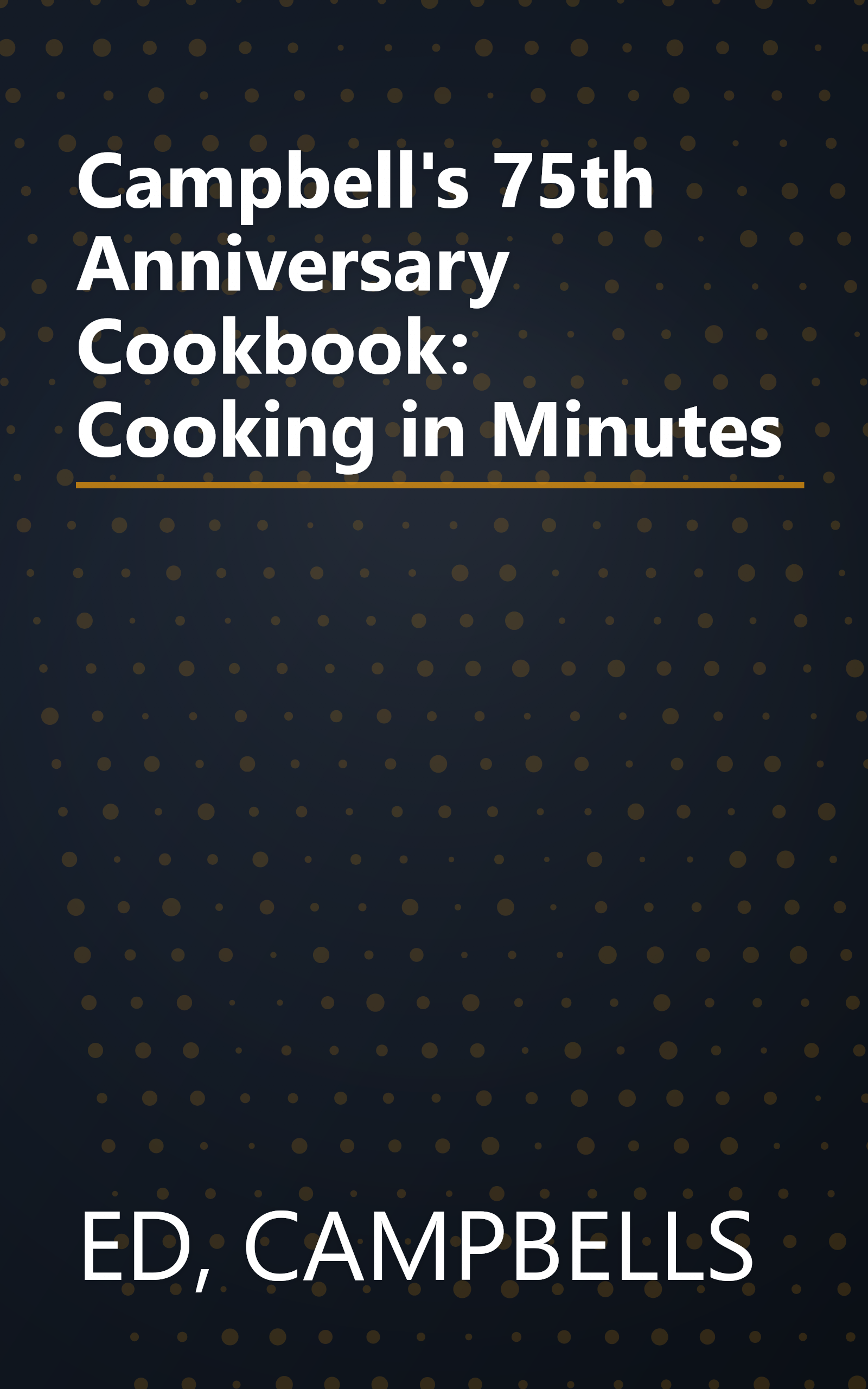 Campbell's 75th Anniversary Cookbook: Cooking in Minutes book cover