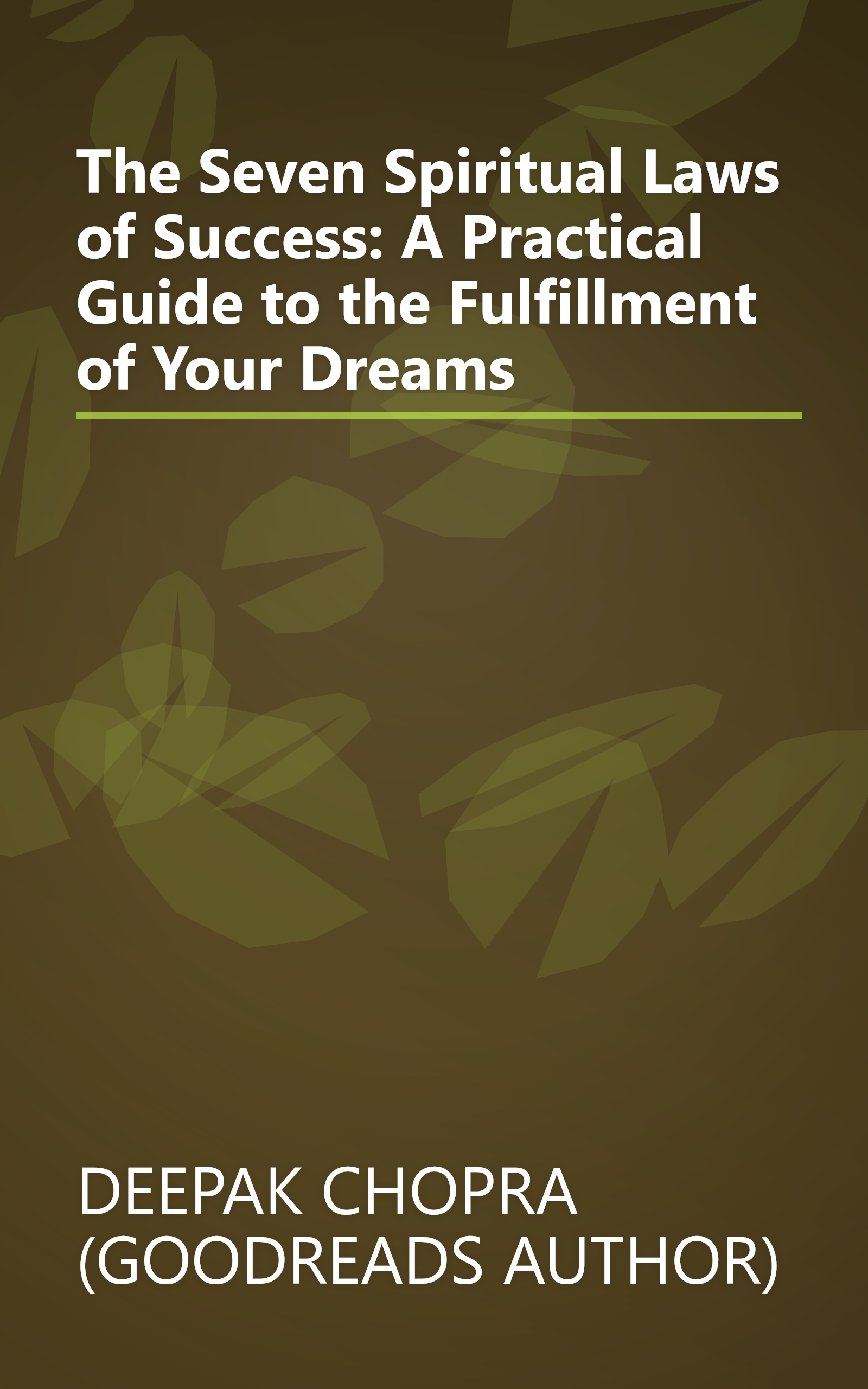 The Seven Spiritual Laws of Success: A Practical Guide to the Fulfillment of Your Dreams book cover
