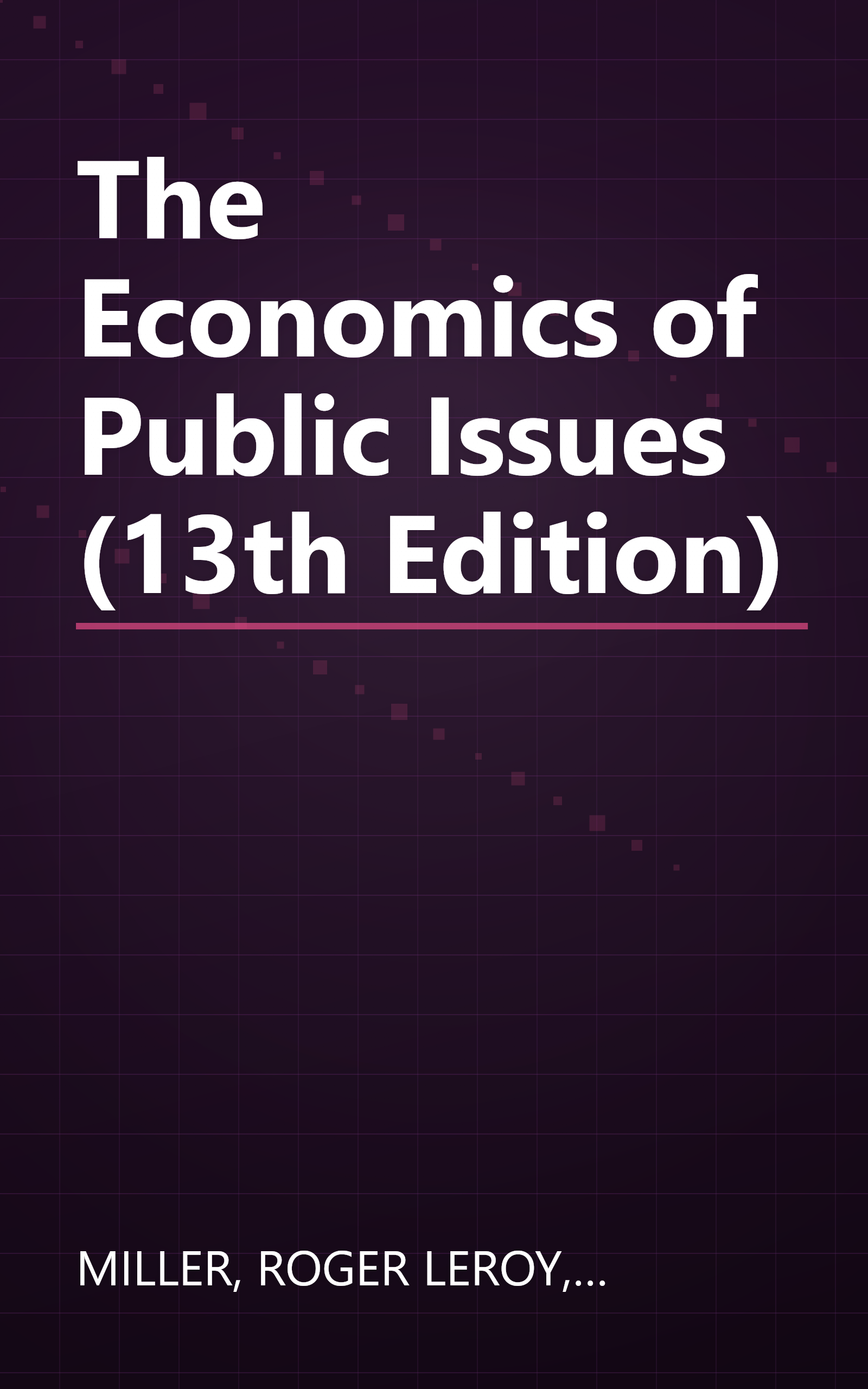 The Economics of Public Issues (13th Edition) book cover