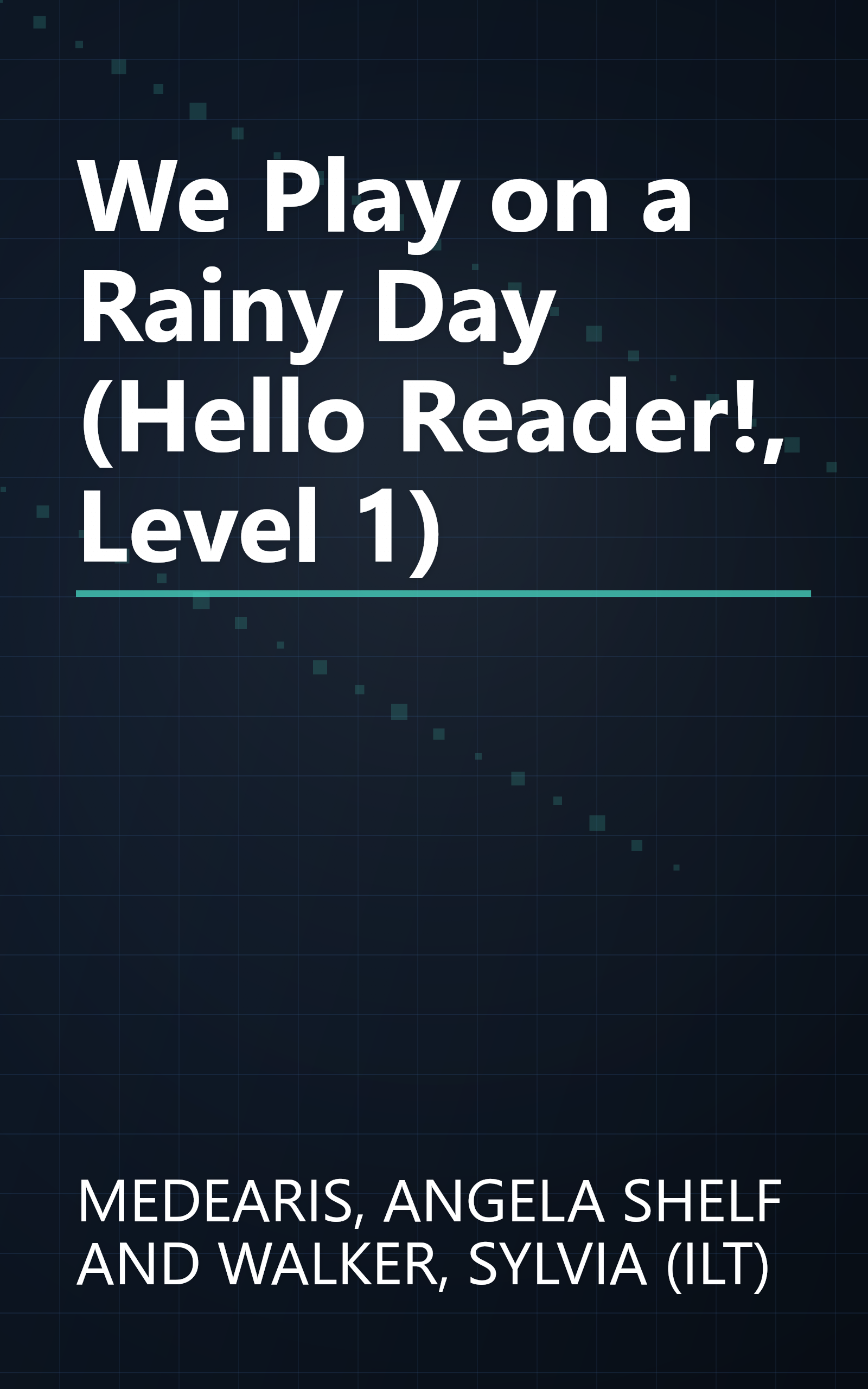 We Play on a Rainy Day (Hello Reader!, Level 1) book cover