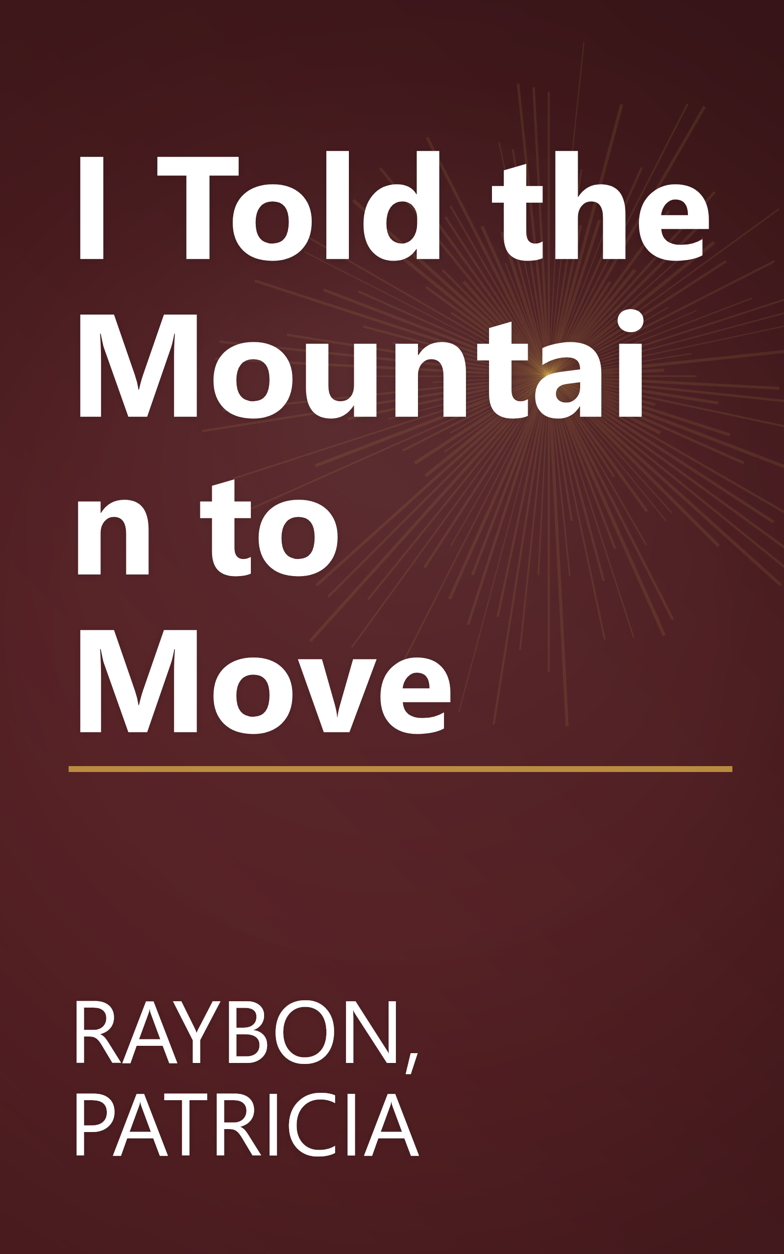 I Told the Mountain to Move book cover