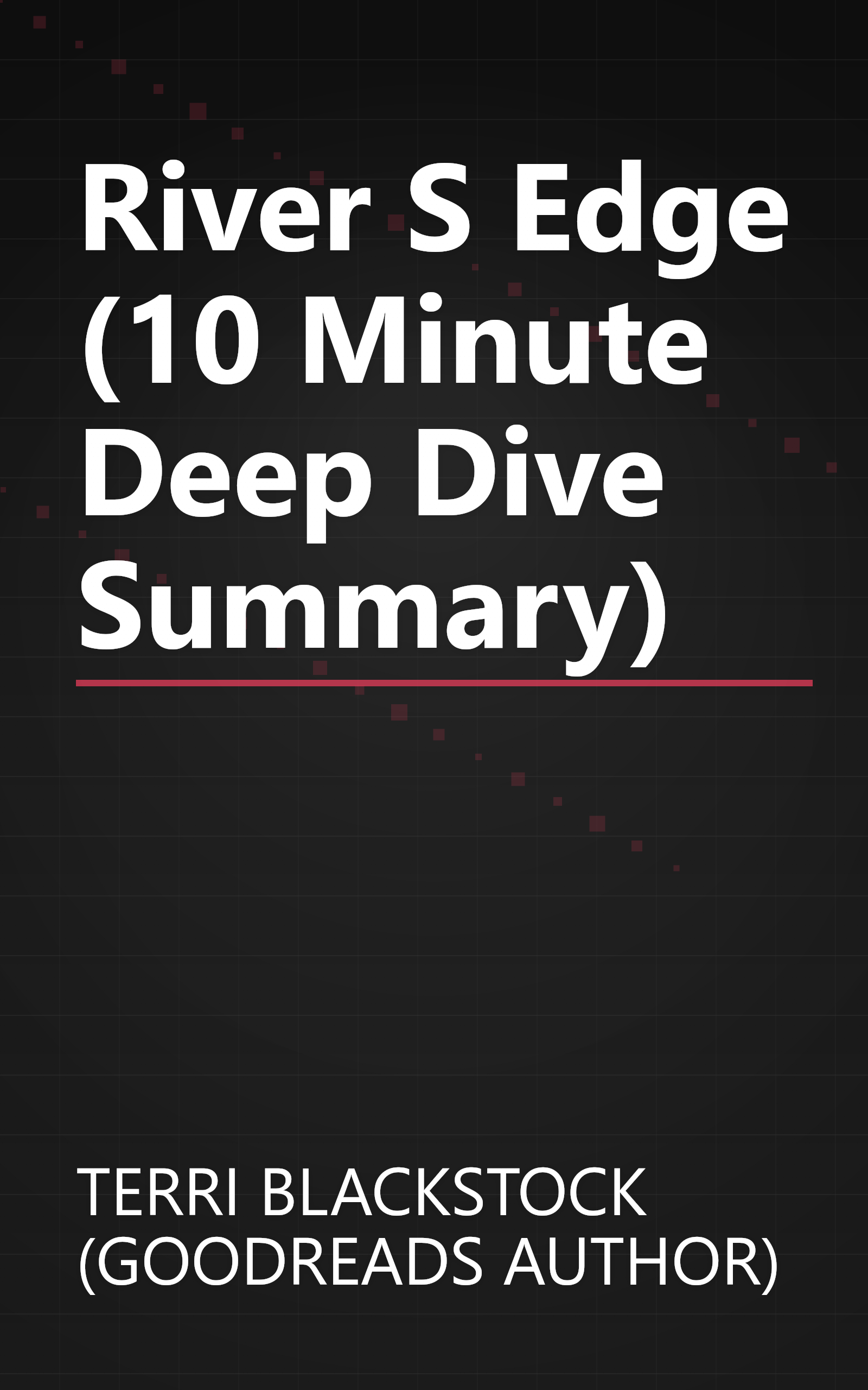 River S Edge (10 Minute   Deep Dive Summary) book cover