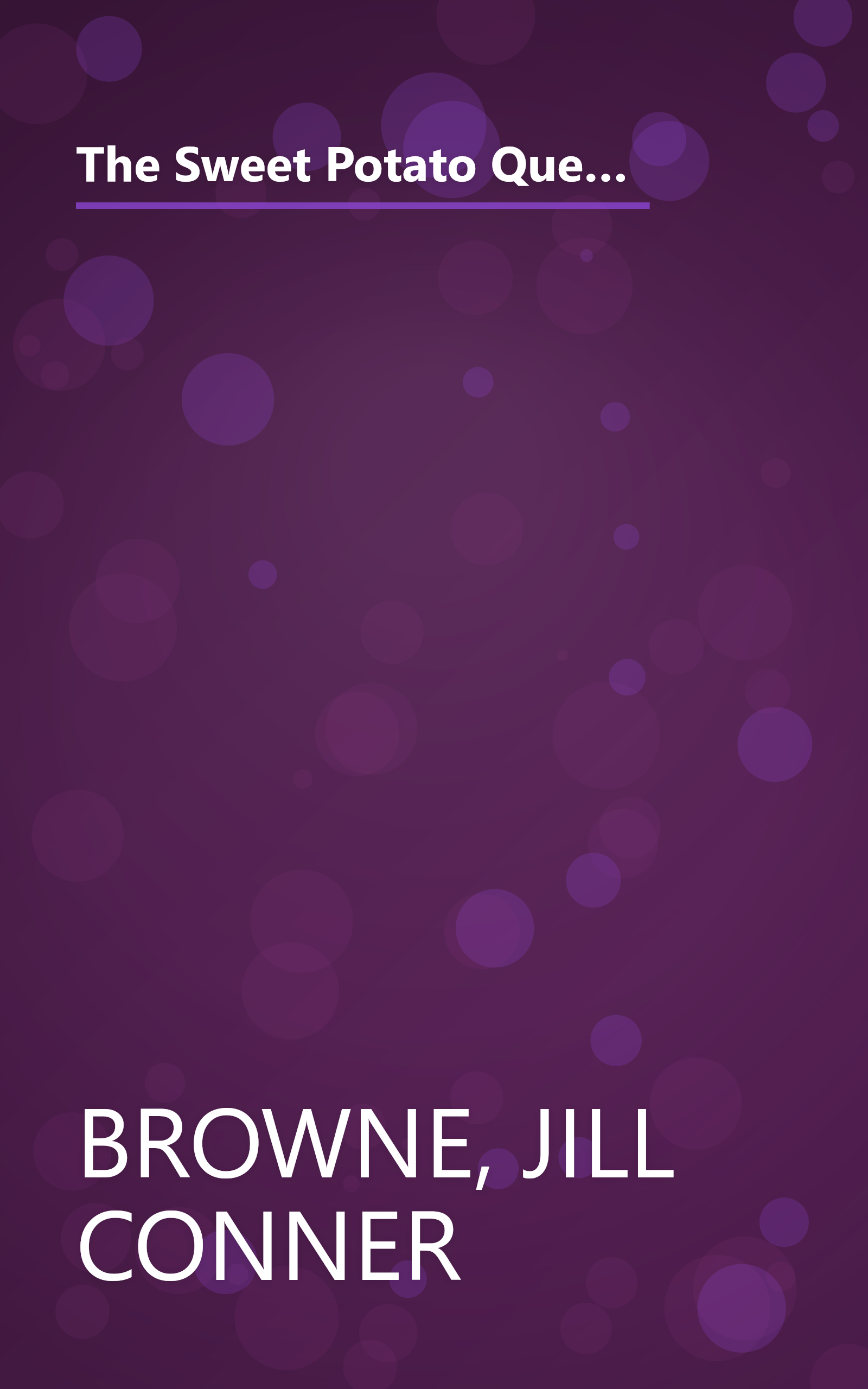 The Sweet Potato Queens' Book of Love: A Fallen Southern Belle's Look at Love, Life, Men, Marriage, and Being Prepared book cover