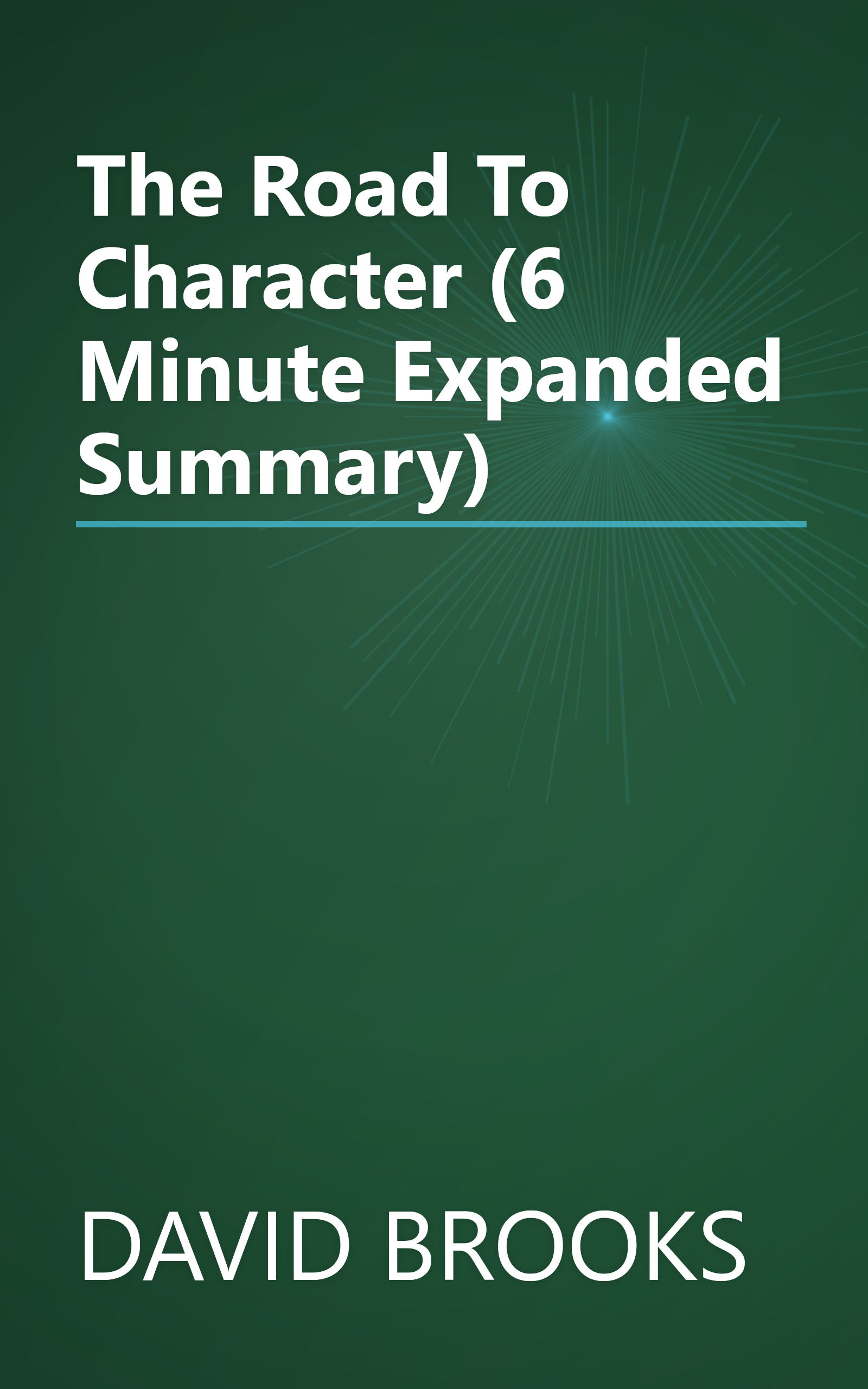 The Road To Character (6 Minute   Expanded Summary) book cover