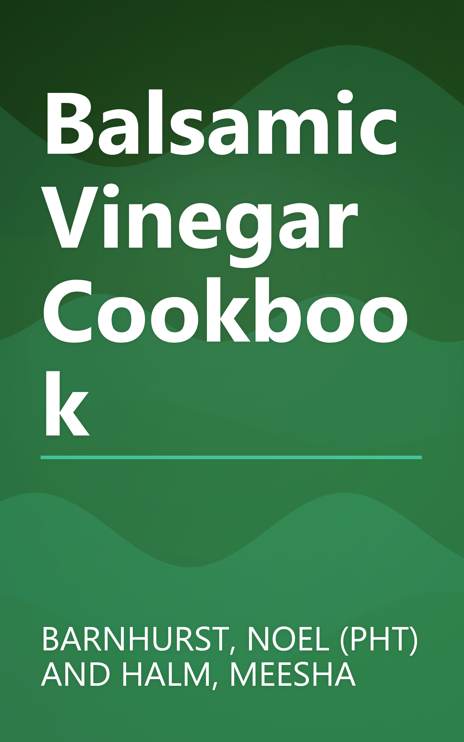 Balsamic Vinegar Cookbook book cover