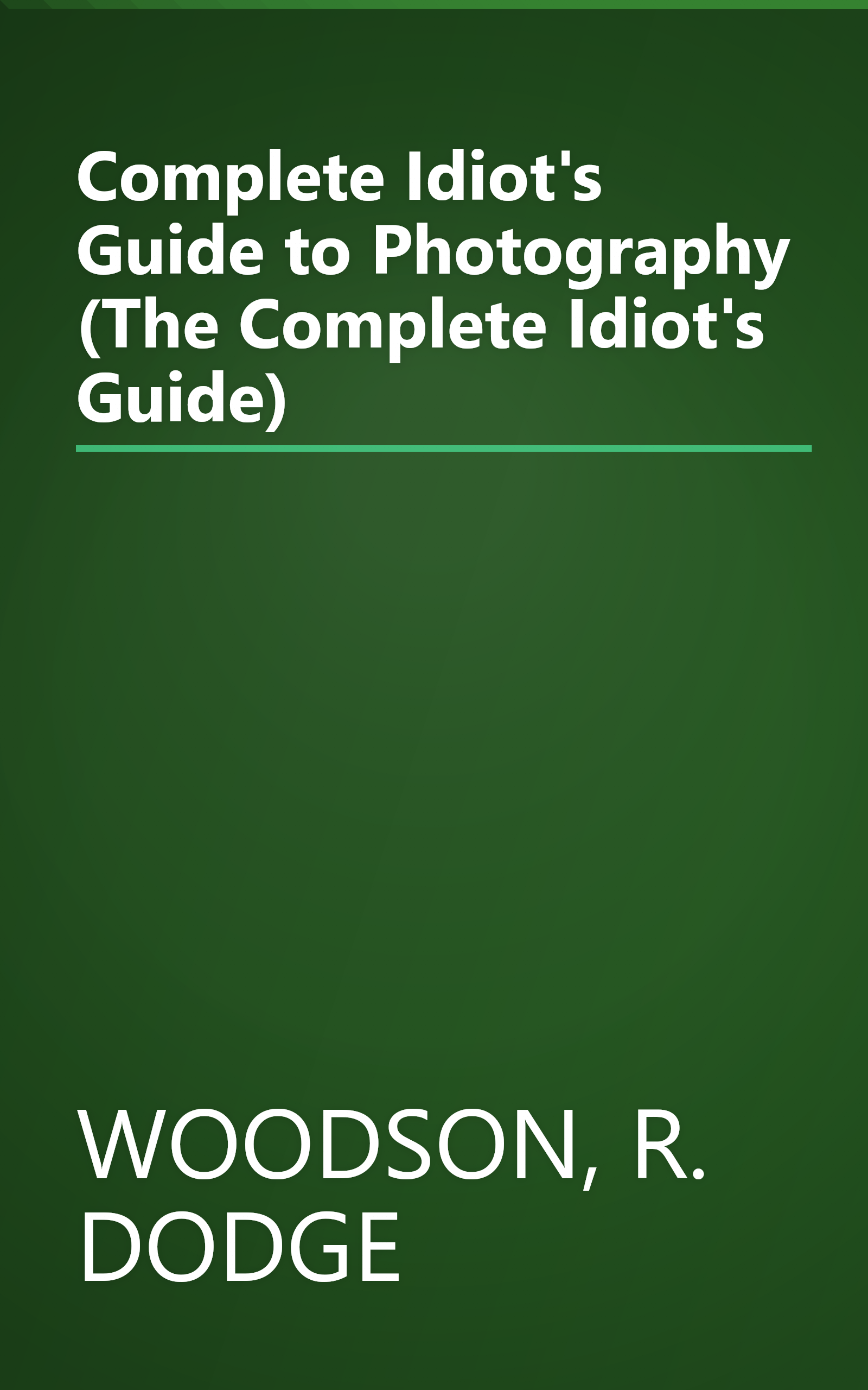 Complete Idiot's Guide to Photography (The Complete Idiot's Guide) book cover