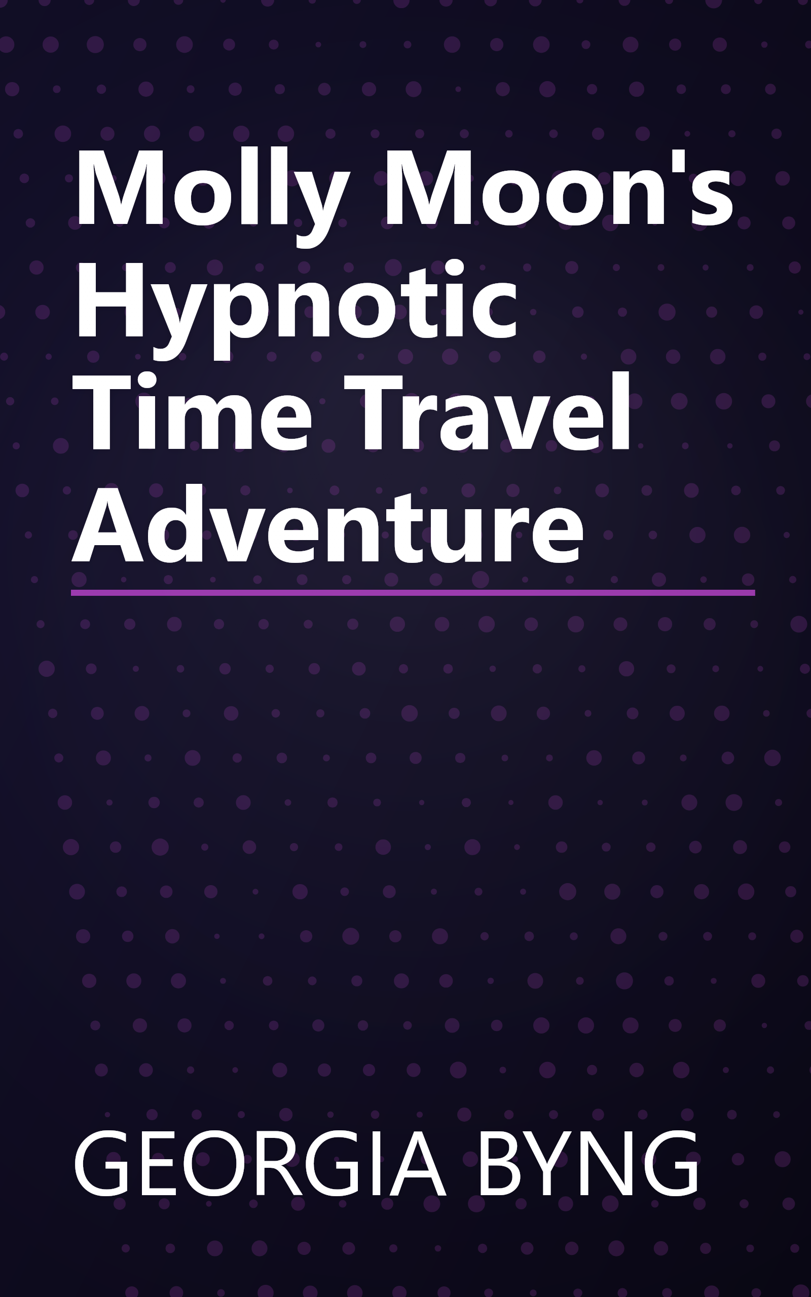 Molly Moon's Hypnotic Time Travel Adventure book cover