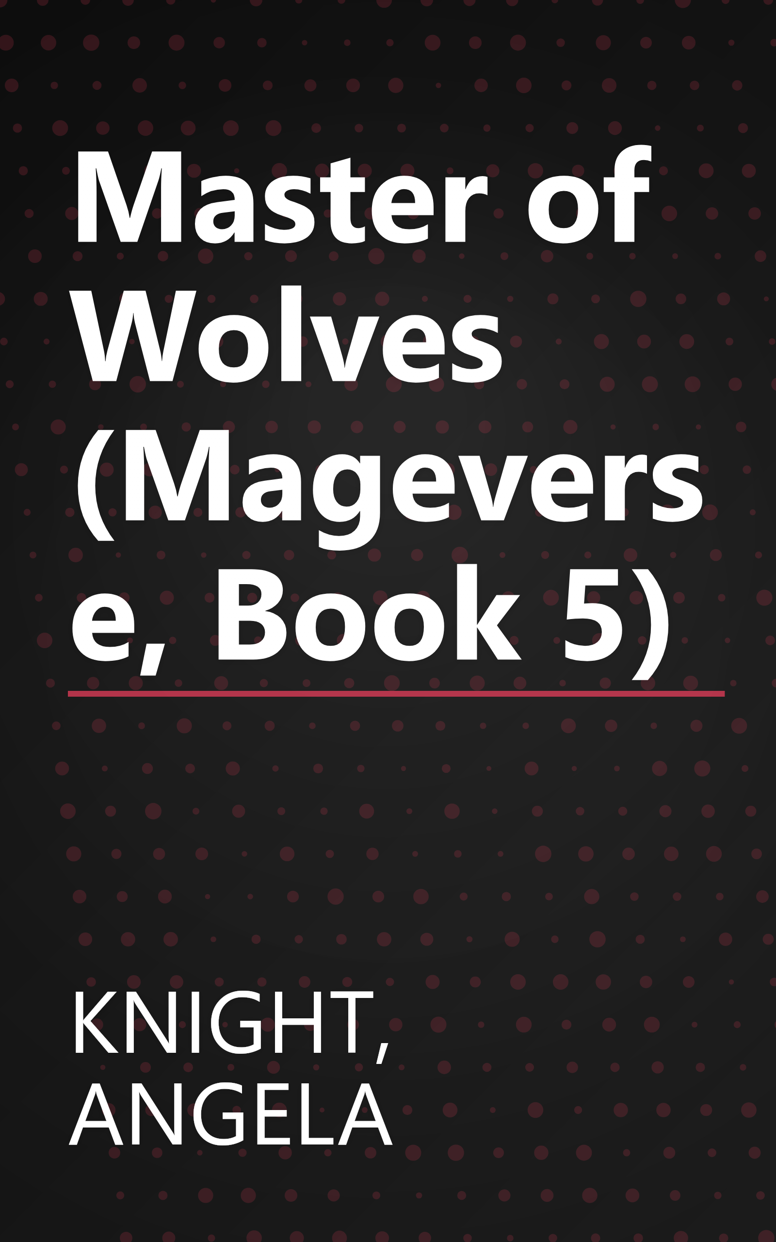 Master of Wolves (Mageverse, Book 5) book cover