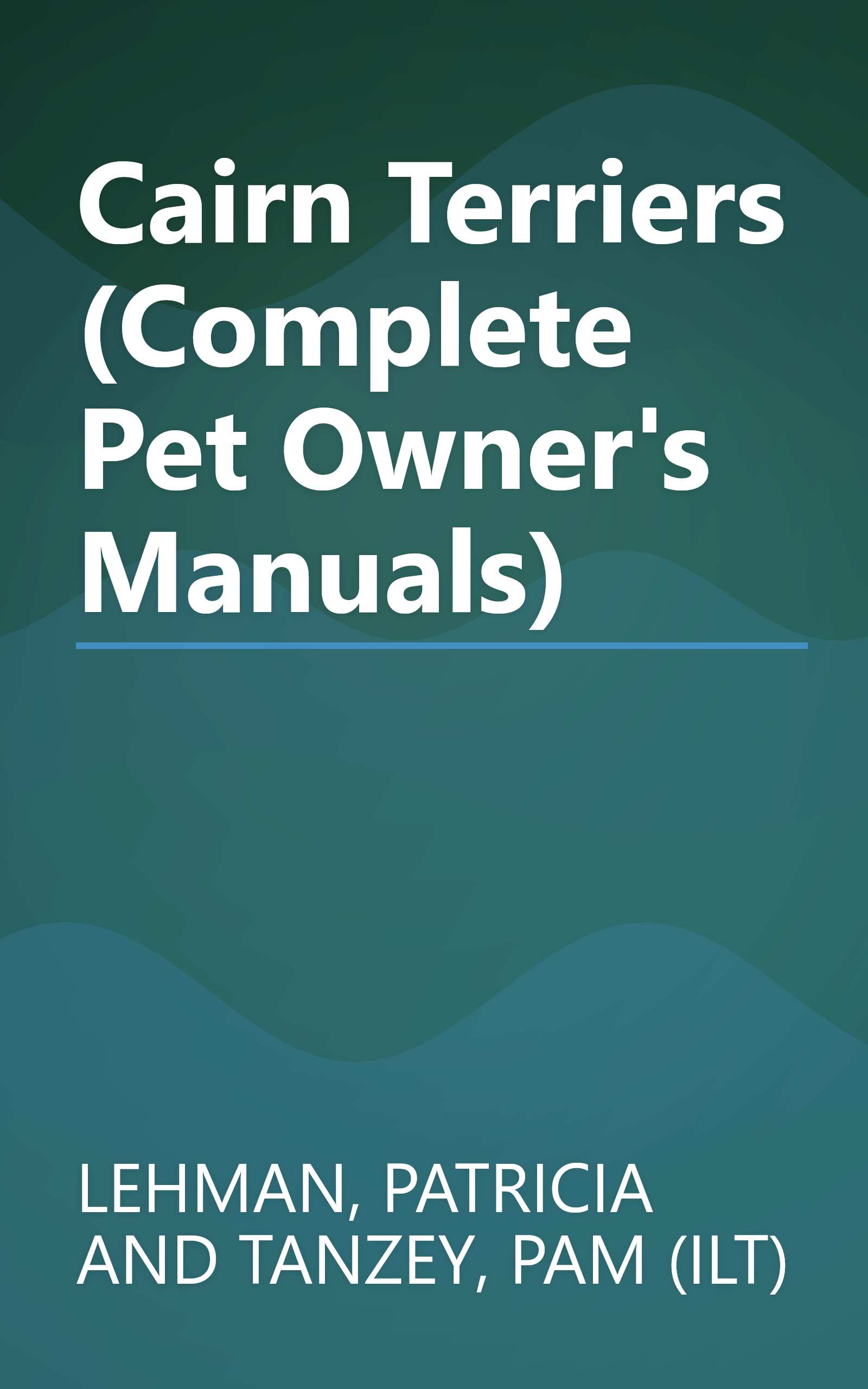 Cairn Terriers (Complete Pet Owner's Manuals) book cover