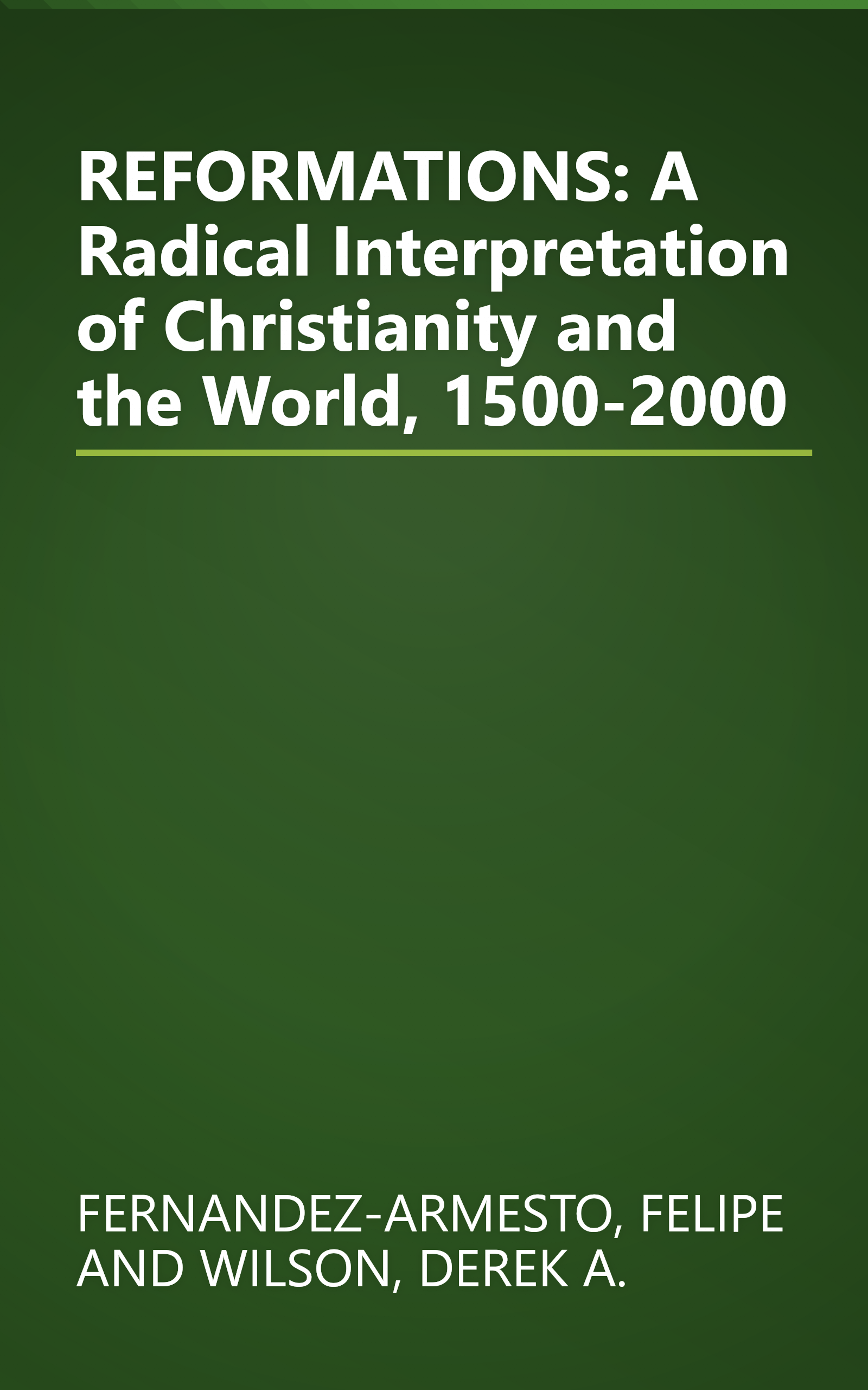 REFORMATIONS: A Radical Interpretation of Christianity and the World, 1500-2000 book cover