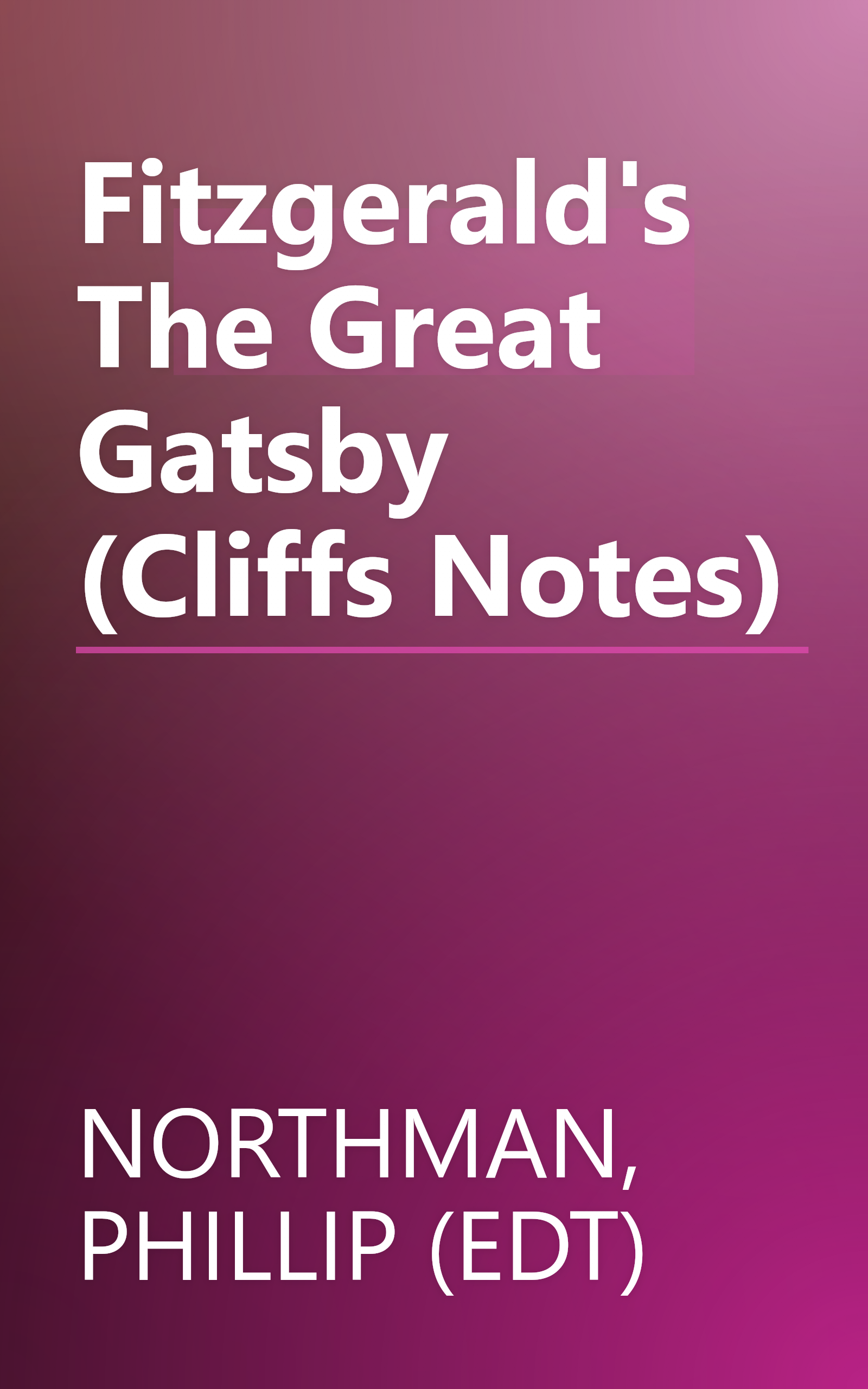Fitzgerald's The Great Gatsby (Cliffs Notes) book cover