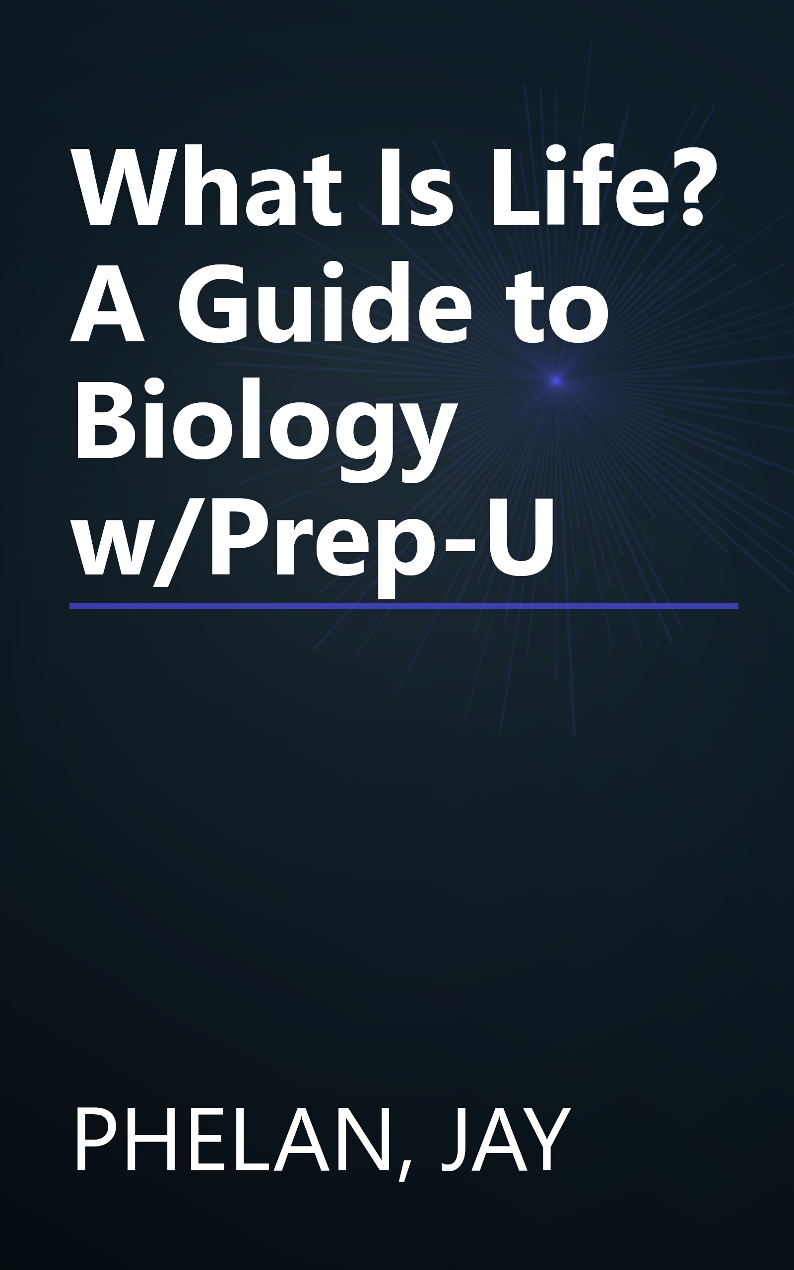 What Is Life? A Guide to Biology w/Prep-U book cover