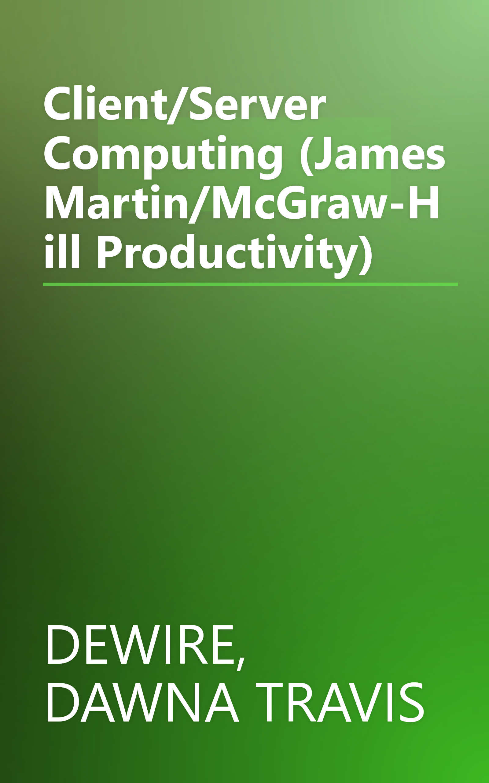 Client/Server Computing (James Martin/McGraw-Hill Productivity) book cover