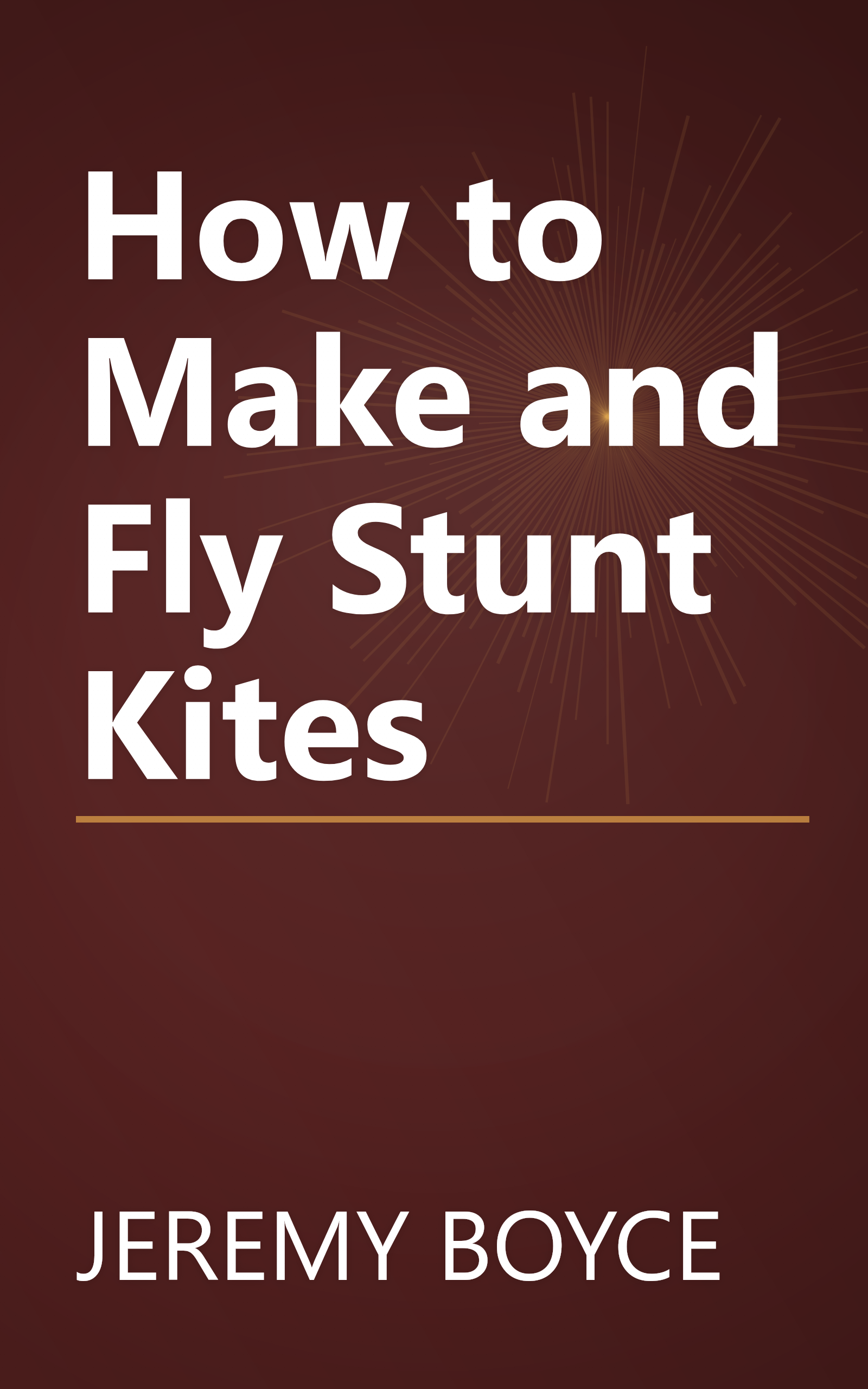 How to Make and Fly Stunt Kites book cover