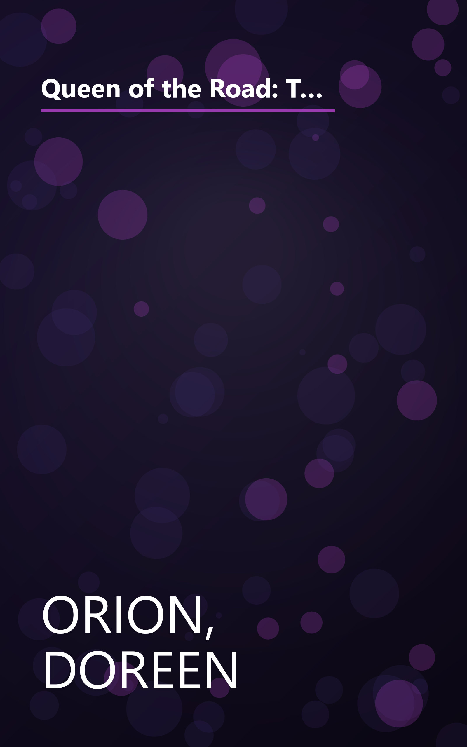 Queen of the Road: The True Tale of 47 States, 22,000 Miles, 200 Shoes, 2 Cats, 1 Poodle, a Husband, and a Bus with a Will of Its Own book cover