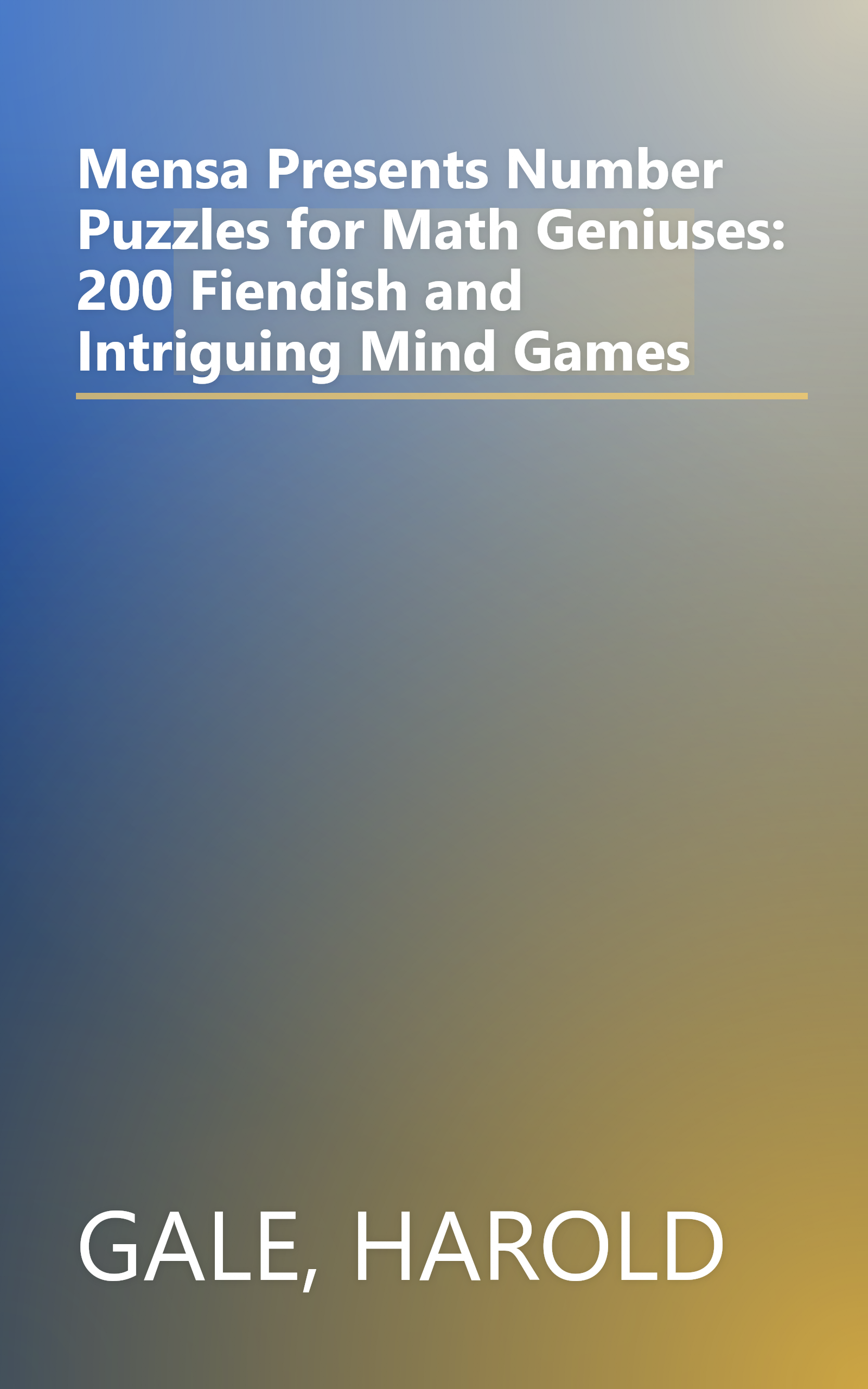 Mensa Presents Number Puzzles for Math Geniuses: 200 Fiendish and Intriguing Mind Games book cover