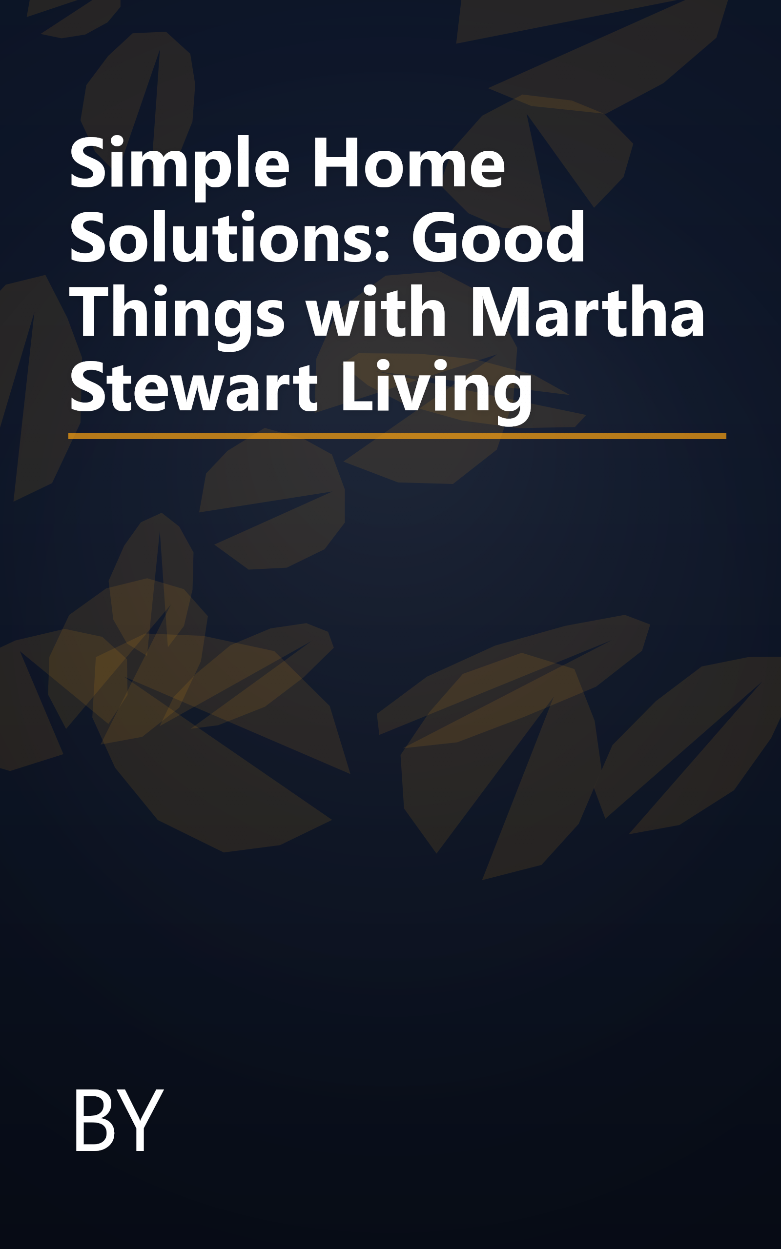 Simple Home Solutions: Good Things with Martha Stewart Living book cover