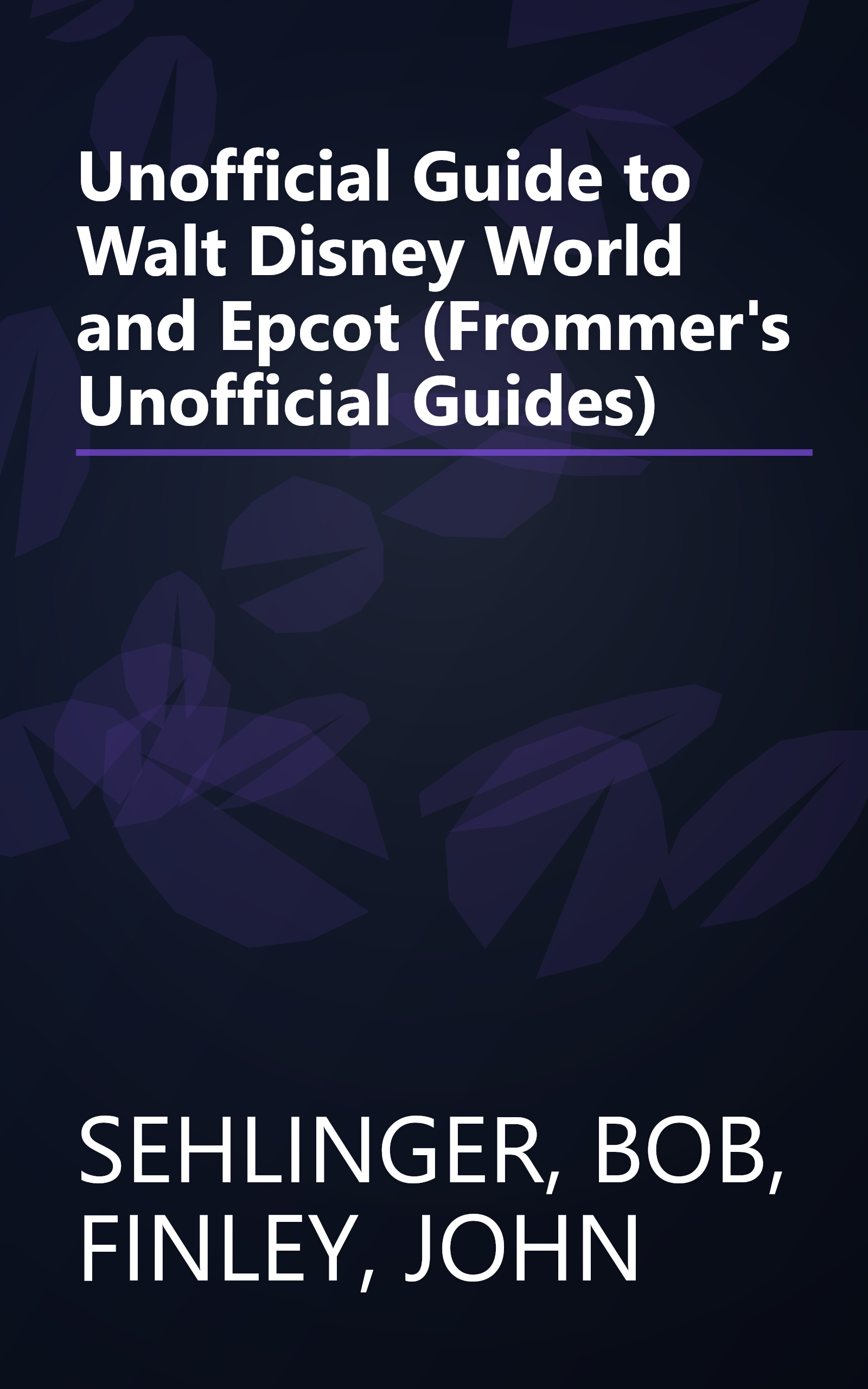 Unofficial Guide to Walt Disney World and Epcot (Frommer's Unofficial Guides) book cover