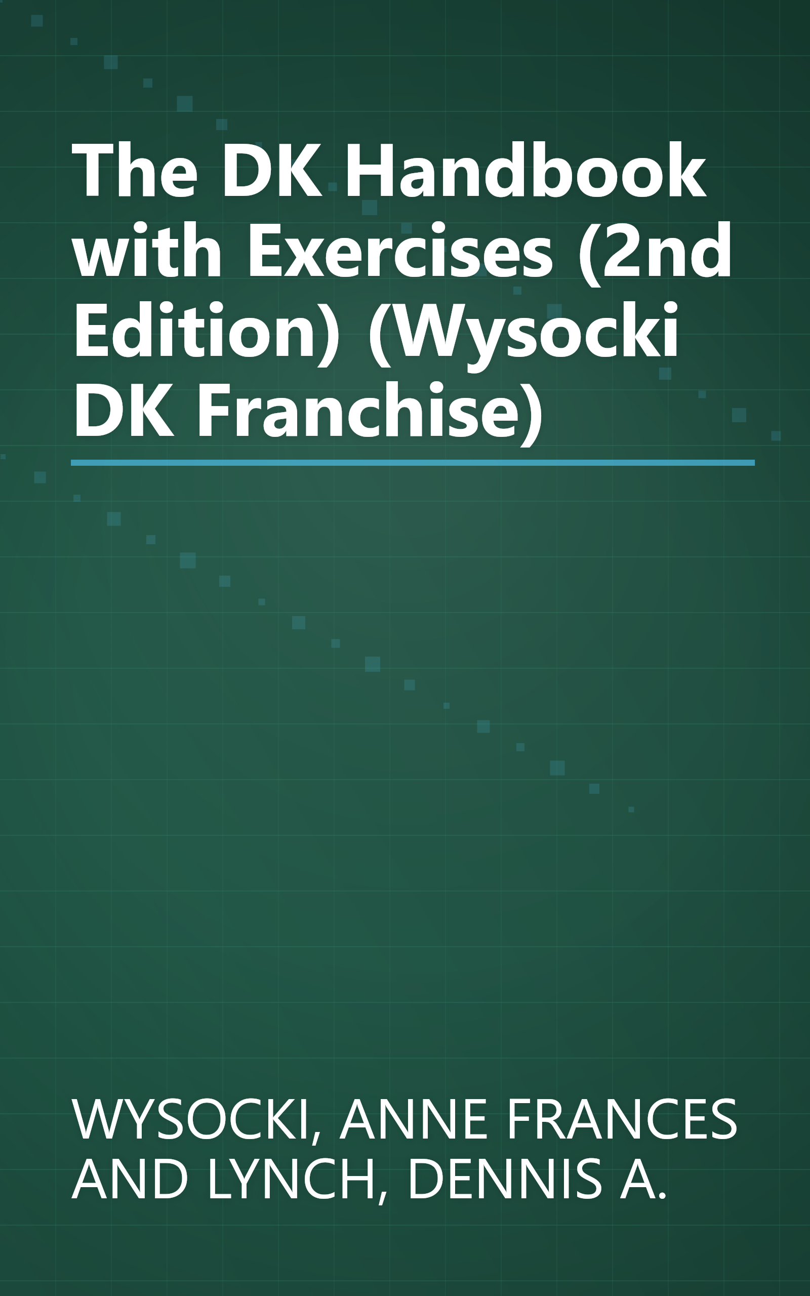 The DK Handbook with Exercises (2nd Edition) (Wysocki DK Franchise) book cover
