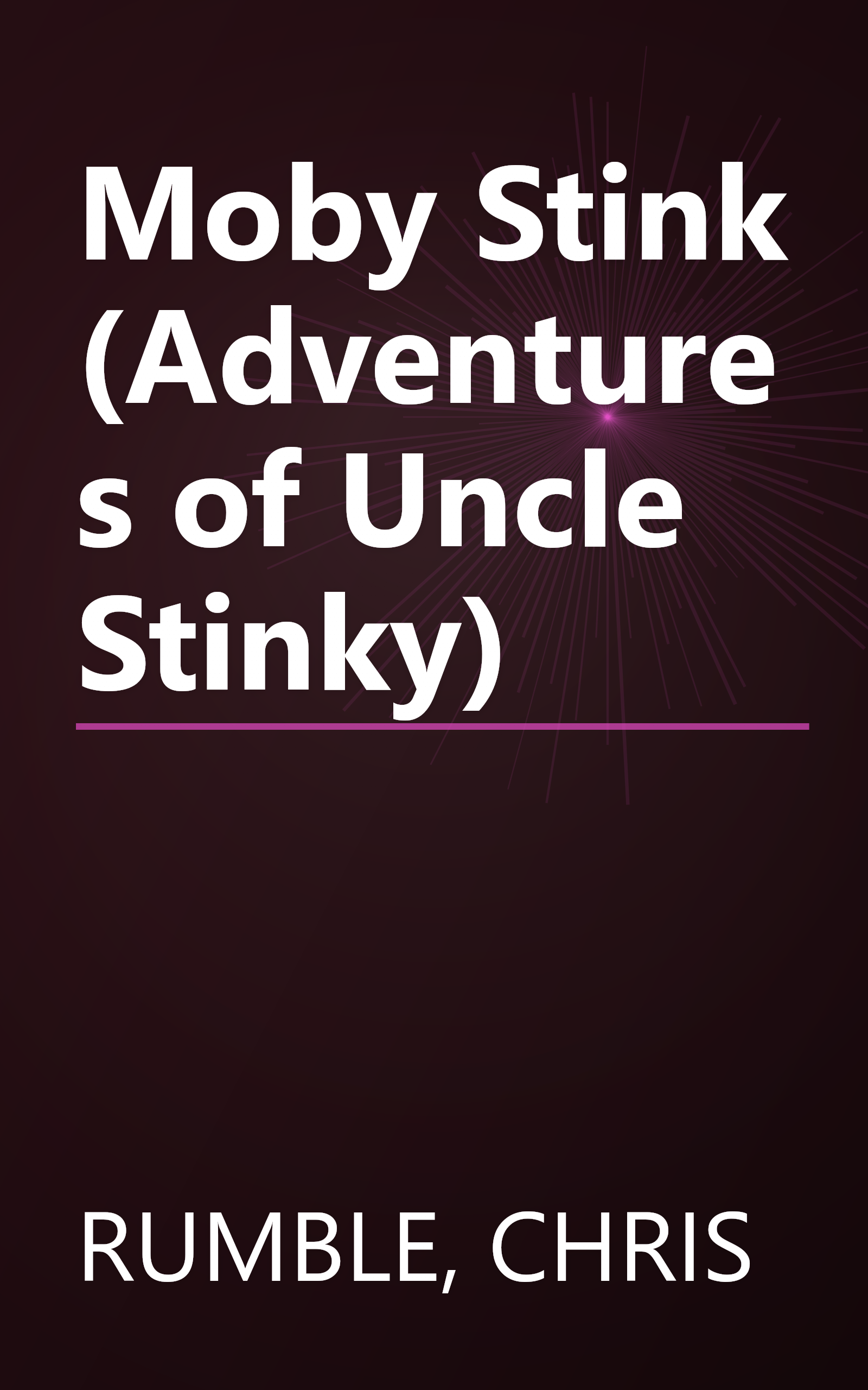 Moby Stink (Adventures of Uncle Stinky) book cover