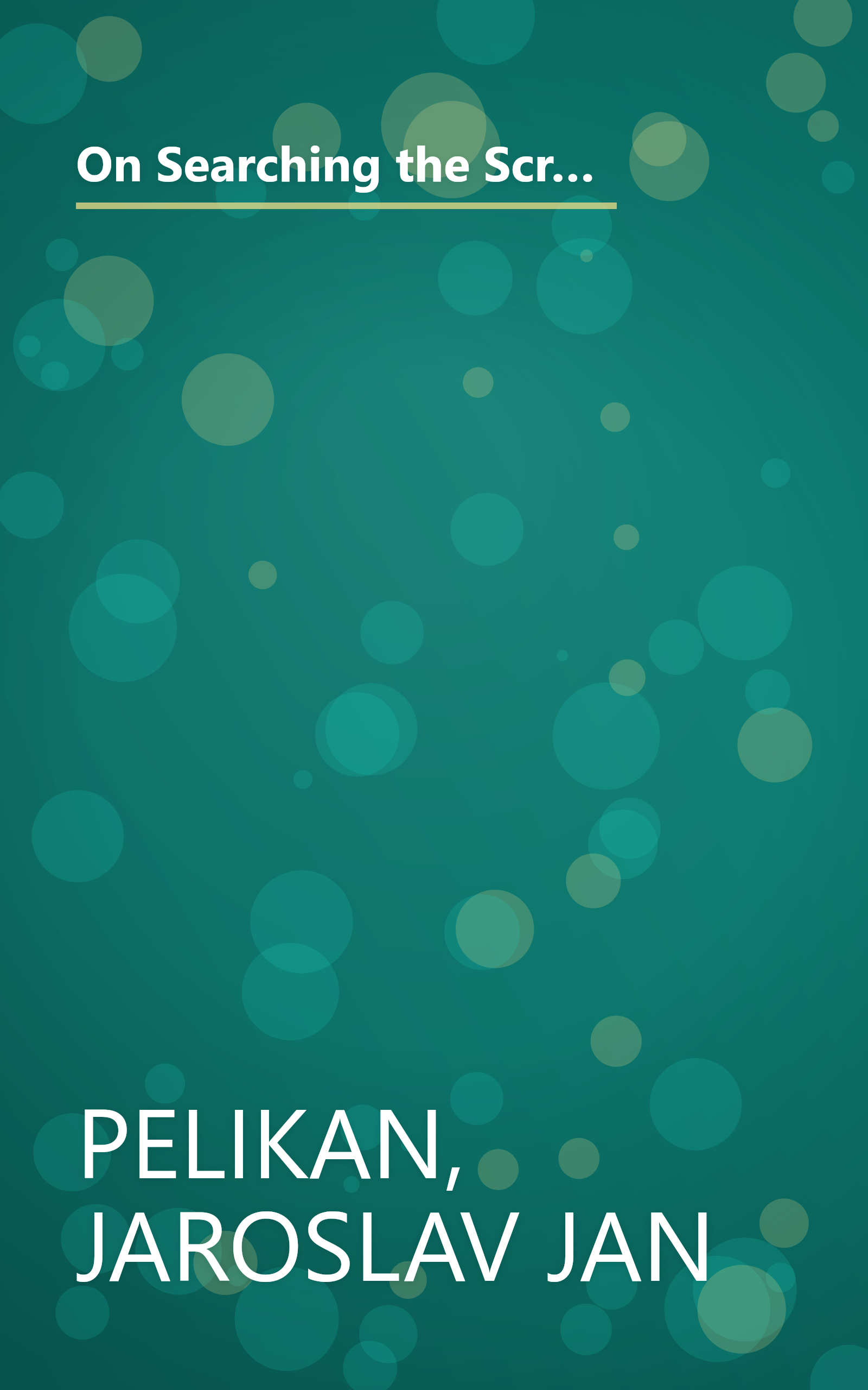 On Searching the Scriptures -- Your Own or Someone Else's: A Reader's Guide to Sacred Writings and Methods of Studying Them book cover