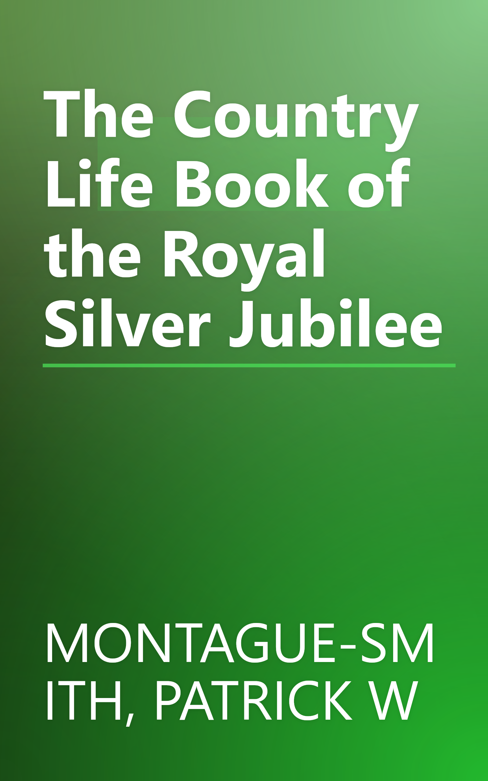 The Country Life Book of the Royal Silver Jubilee book cover