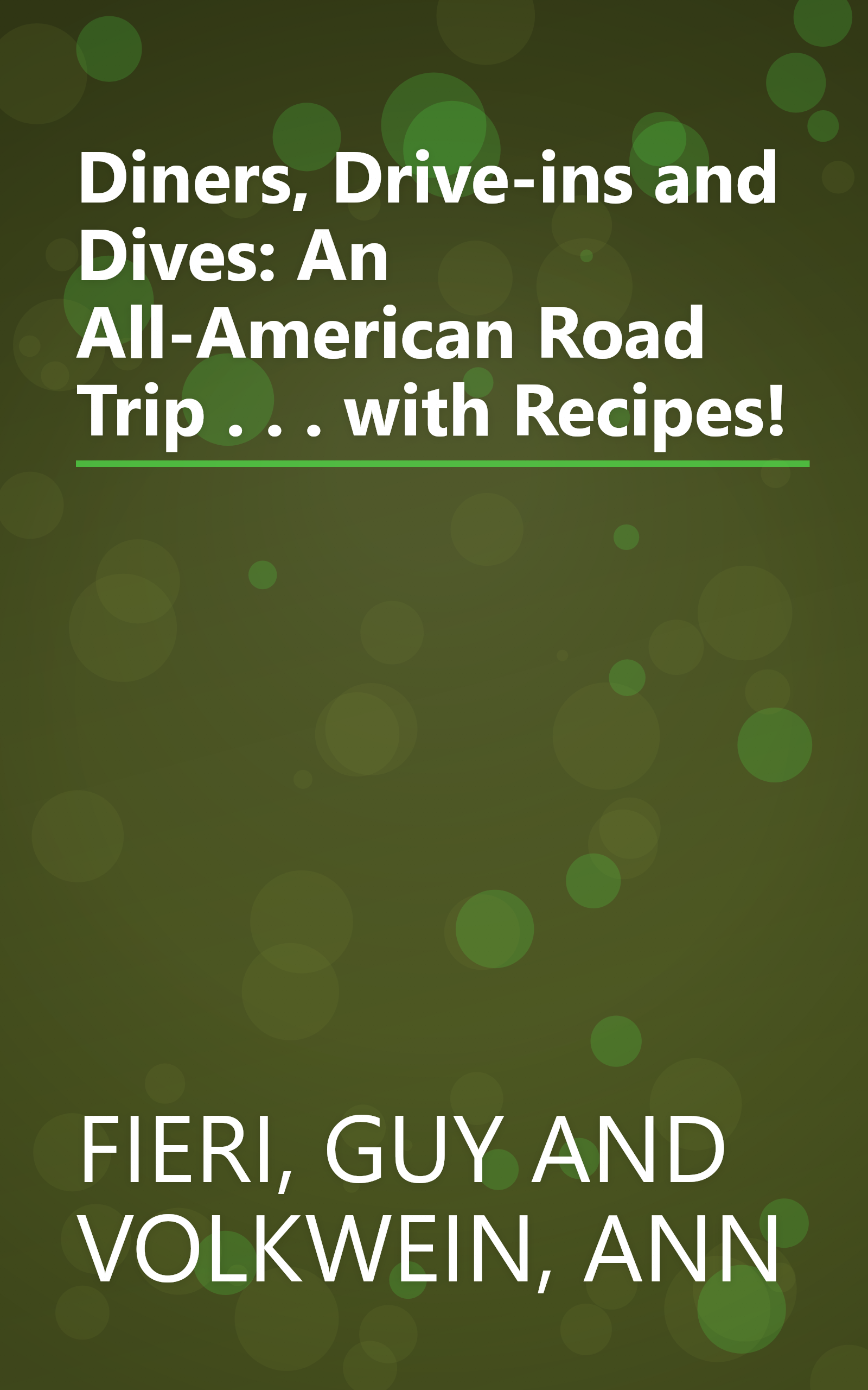 Diners, Drive-ins and Dives: An All-American Road Trip . . . with Recipes! book cover