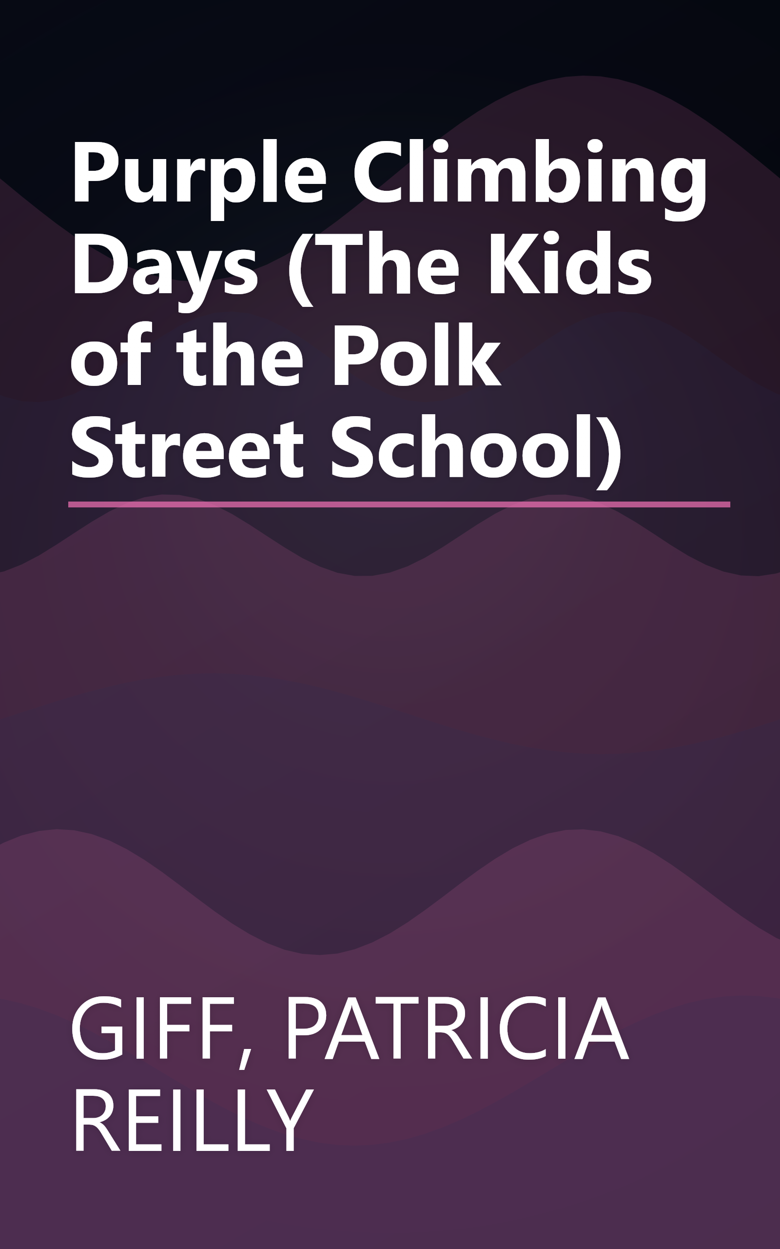 Purple Climbing Days (The Kids of the Polk Street School) book cover