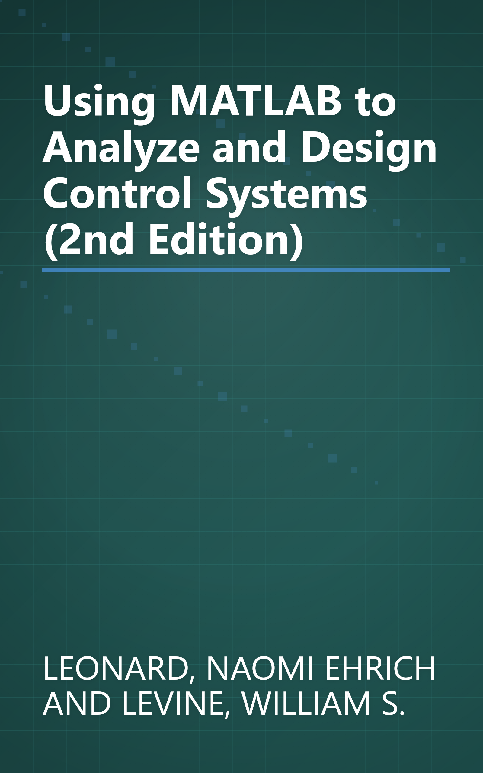 Using MATLAB to Analyze and Design Control Systems (2nd Edition) book cover