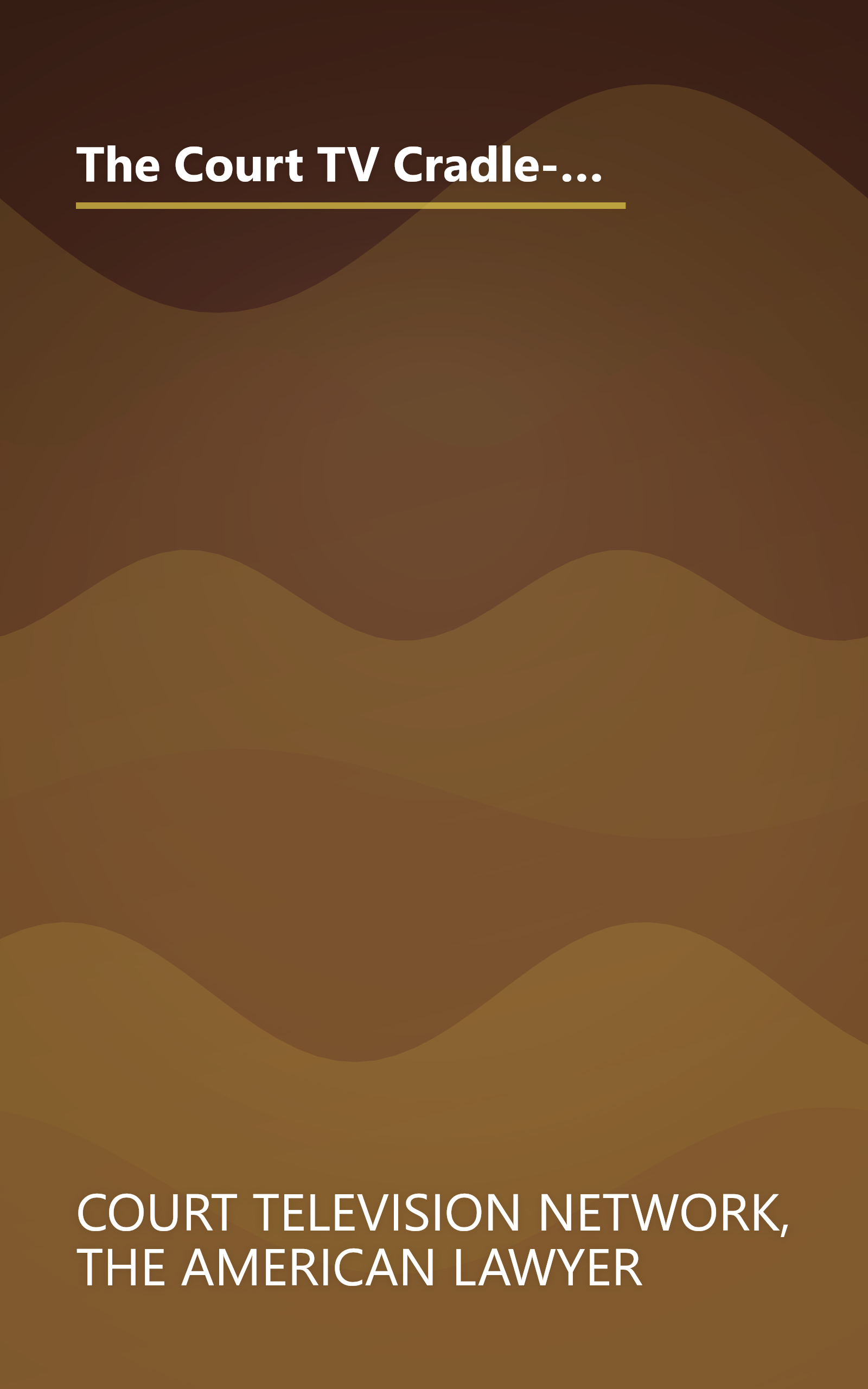 The Court TV Cradle-to-Grave Legal Survival Guide: A Complete Resource for Any Question You May Have About the Law book cover