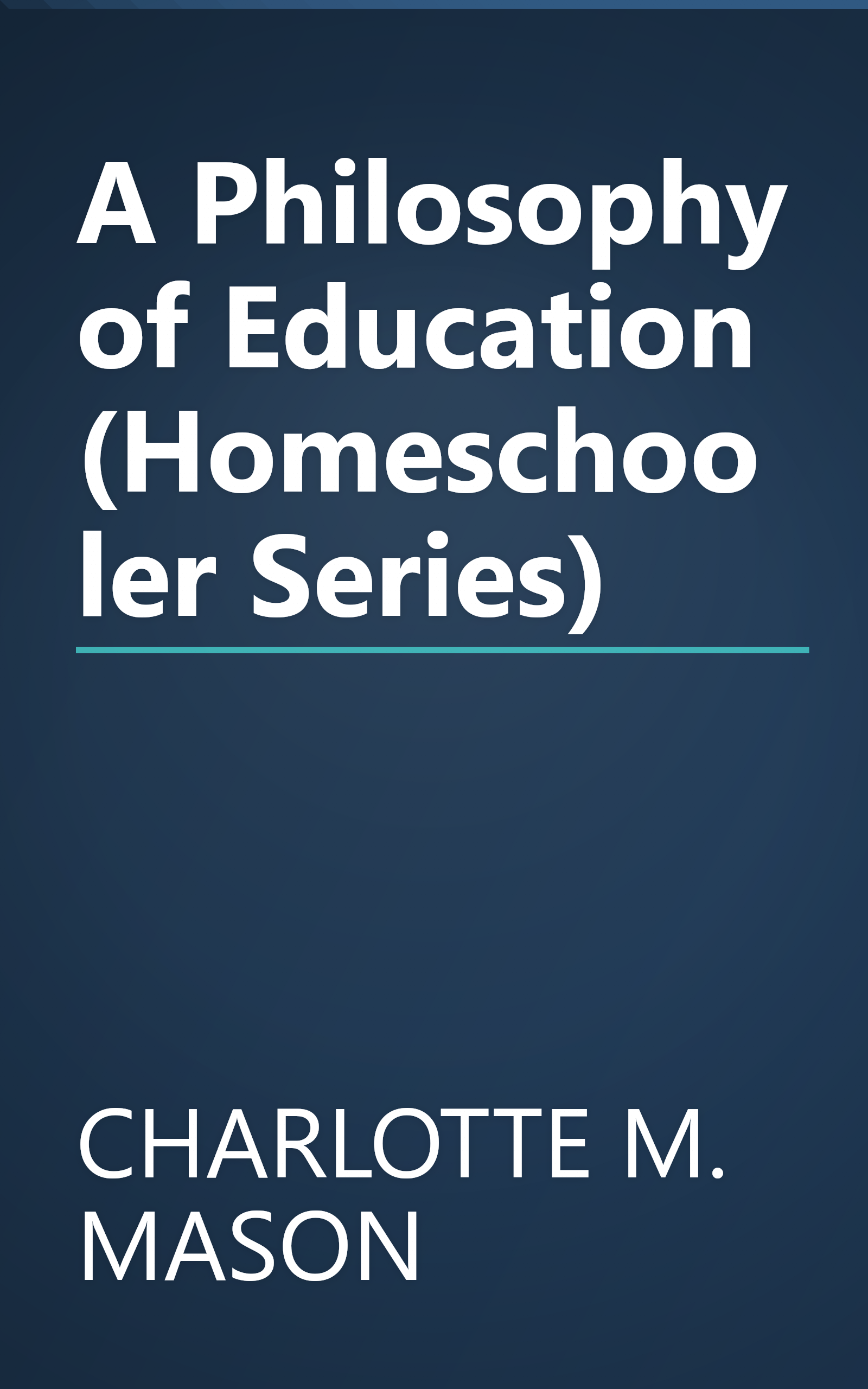 A Philosophy of Education (Homeschooler Series) book cover