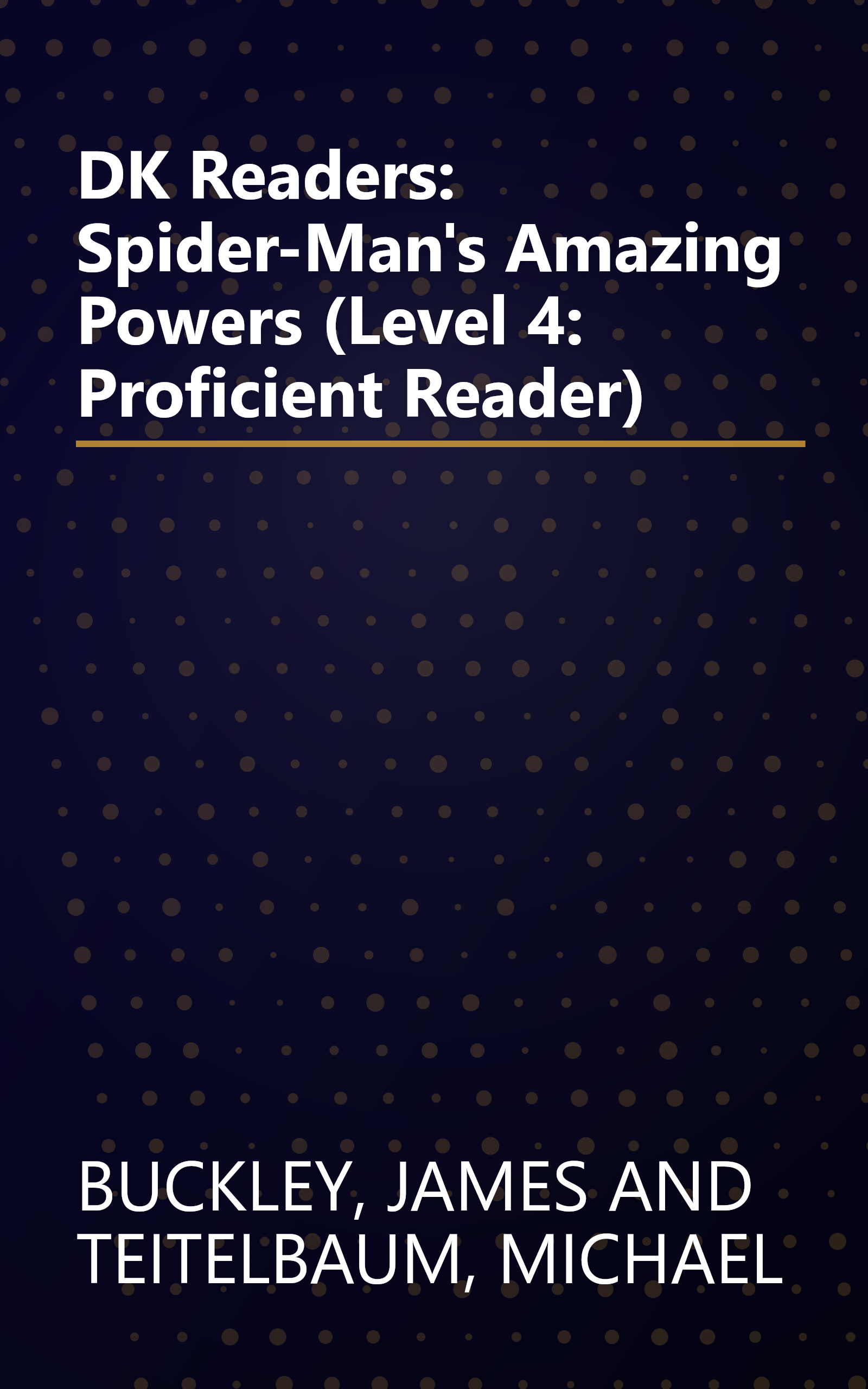 DK Readers: Spider-Man's Amazing Powers (Level 4: Proficient Reader) book cover