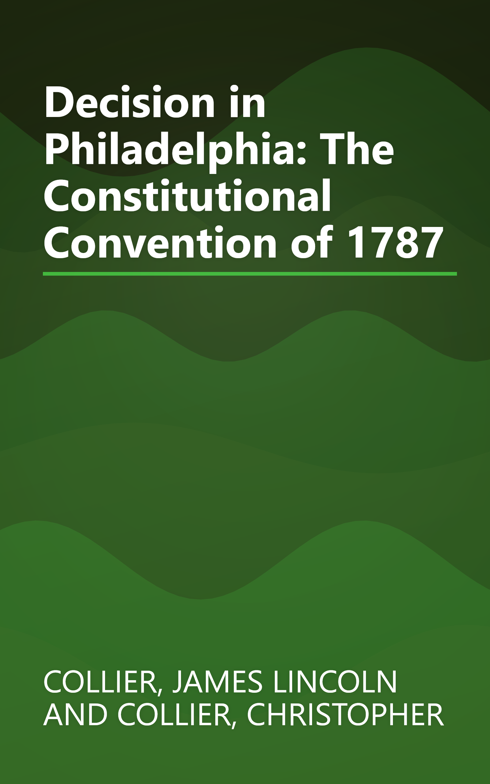 Decision in Philadelphia: The Constitutional Convention of 1787 book cover