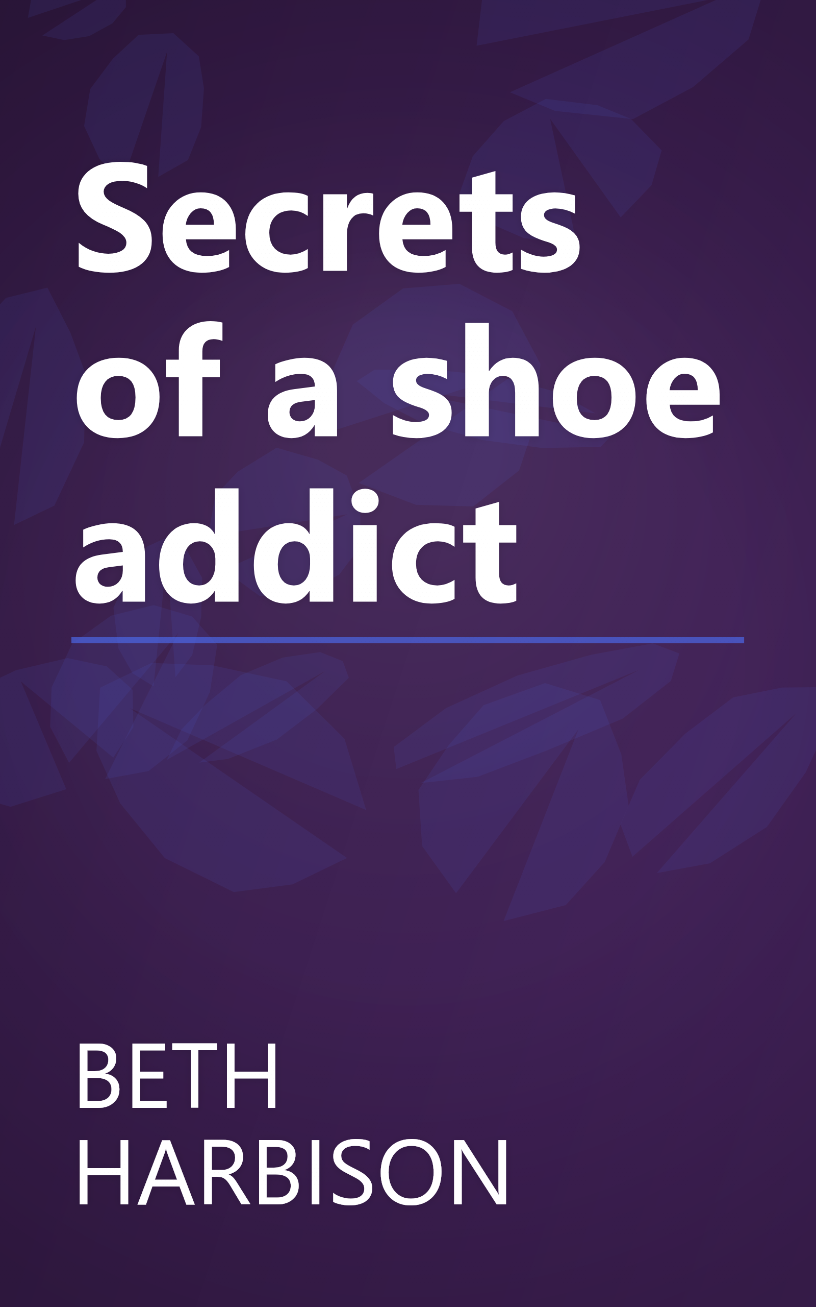 Secrets of a shoe addict book cover