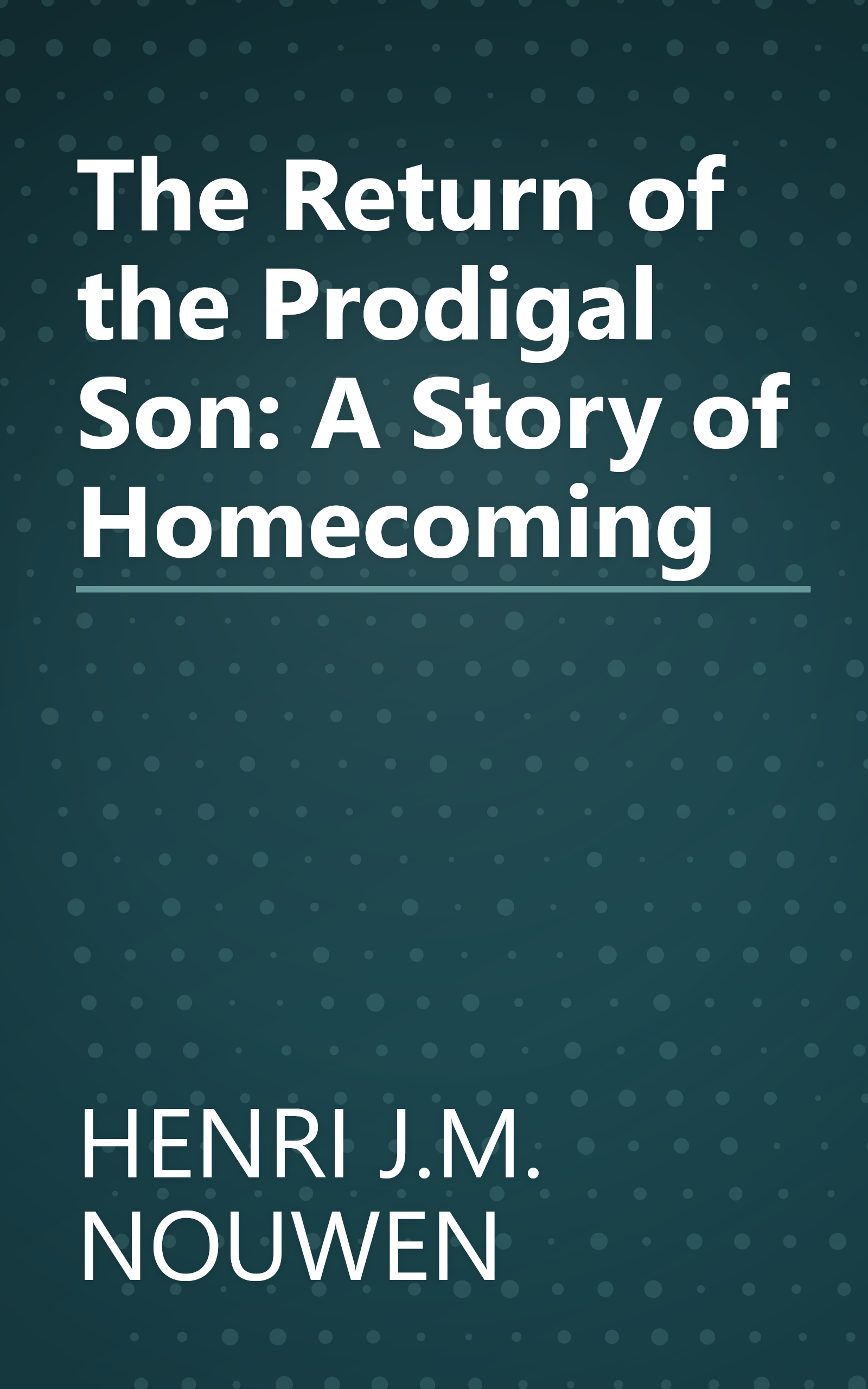 The Return of the Prodigal Son: A Story of Homecoming book cover