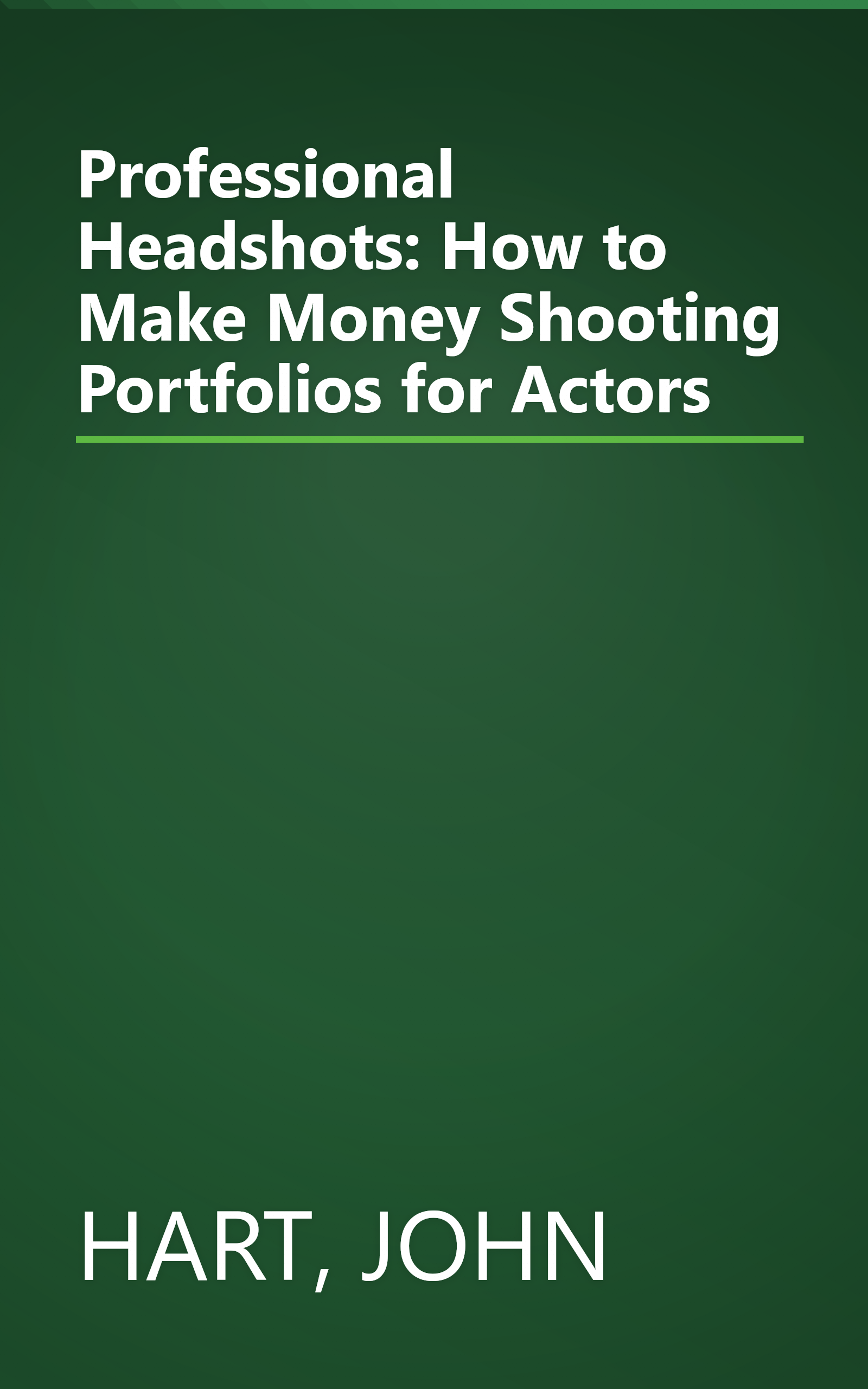 Professional Headshots: How to Make Money Shooting Portfolios for Actors book cover