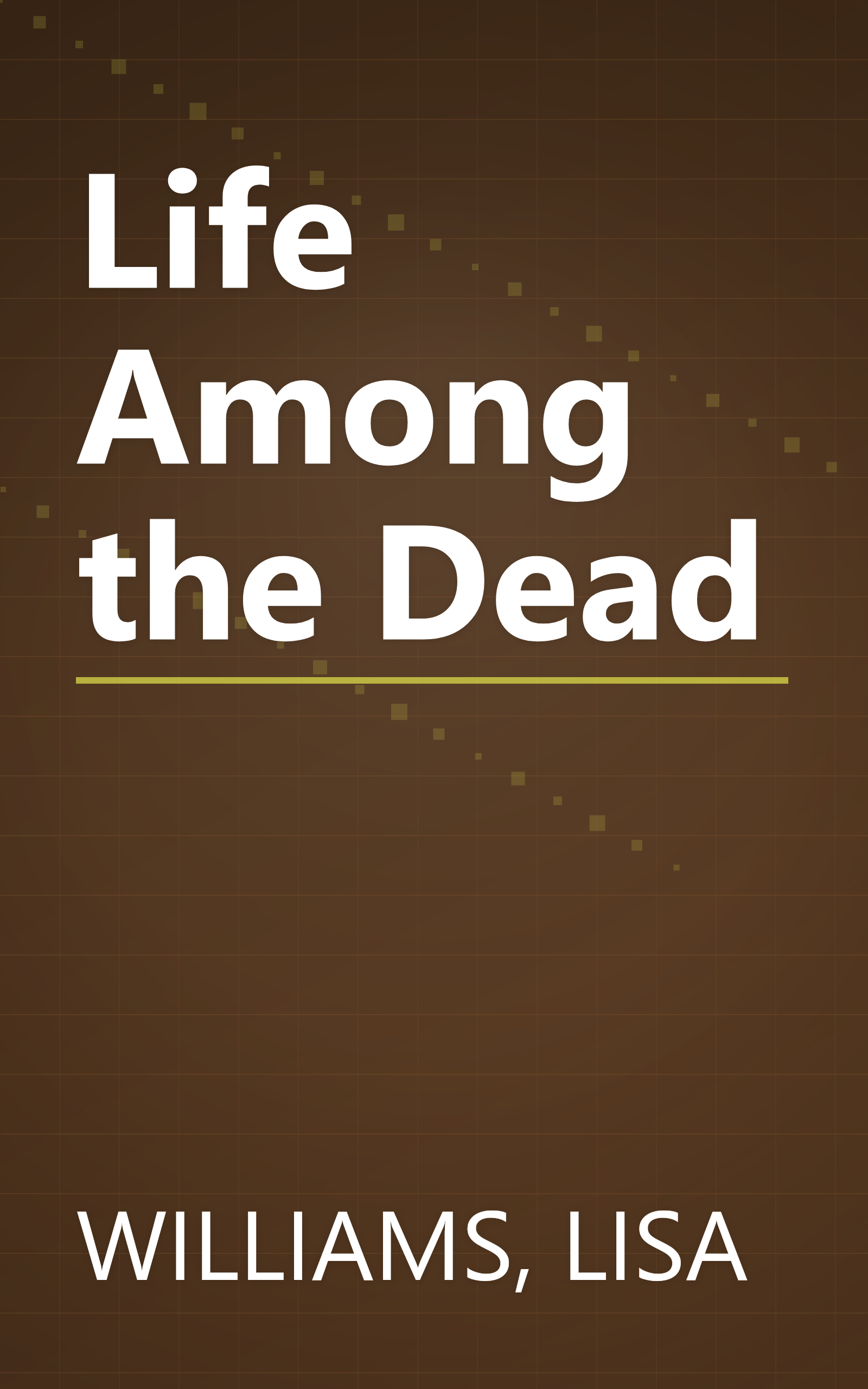 Life Among the Dead book cover