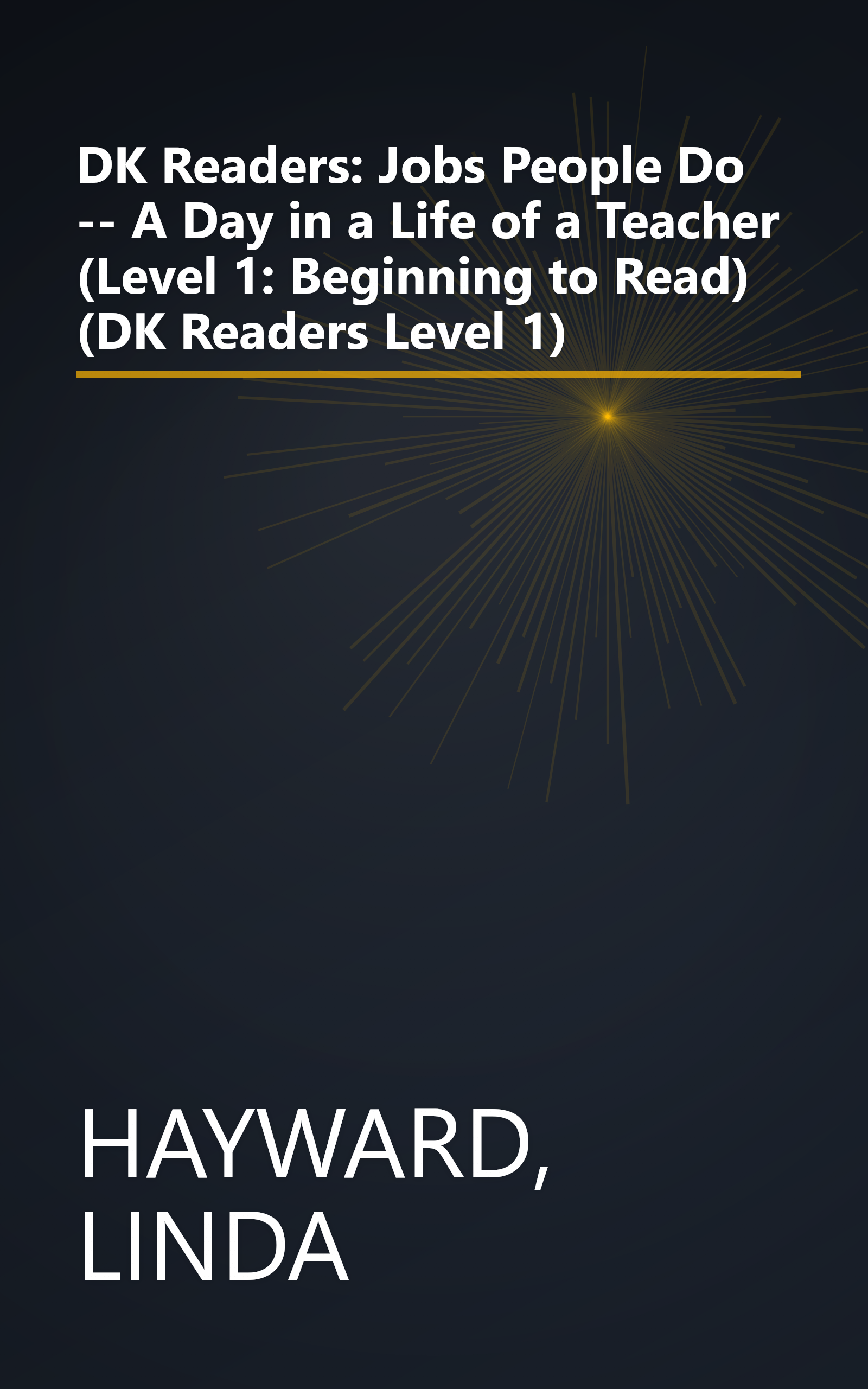 DK Readers: Jobs People Do -- A Day in a Life of a Teacher (Level 1: Beginning to Read) (DK Readers Level 1) book cover