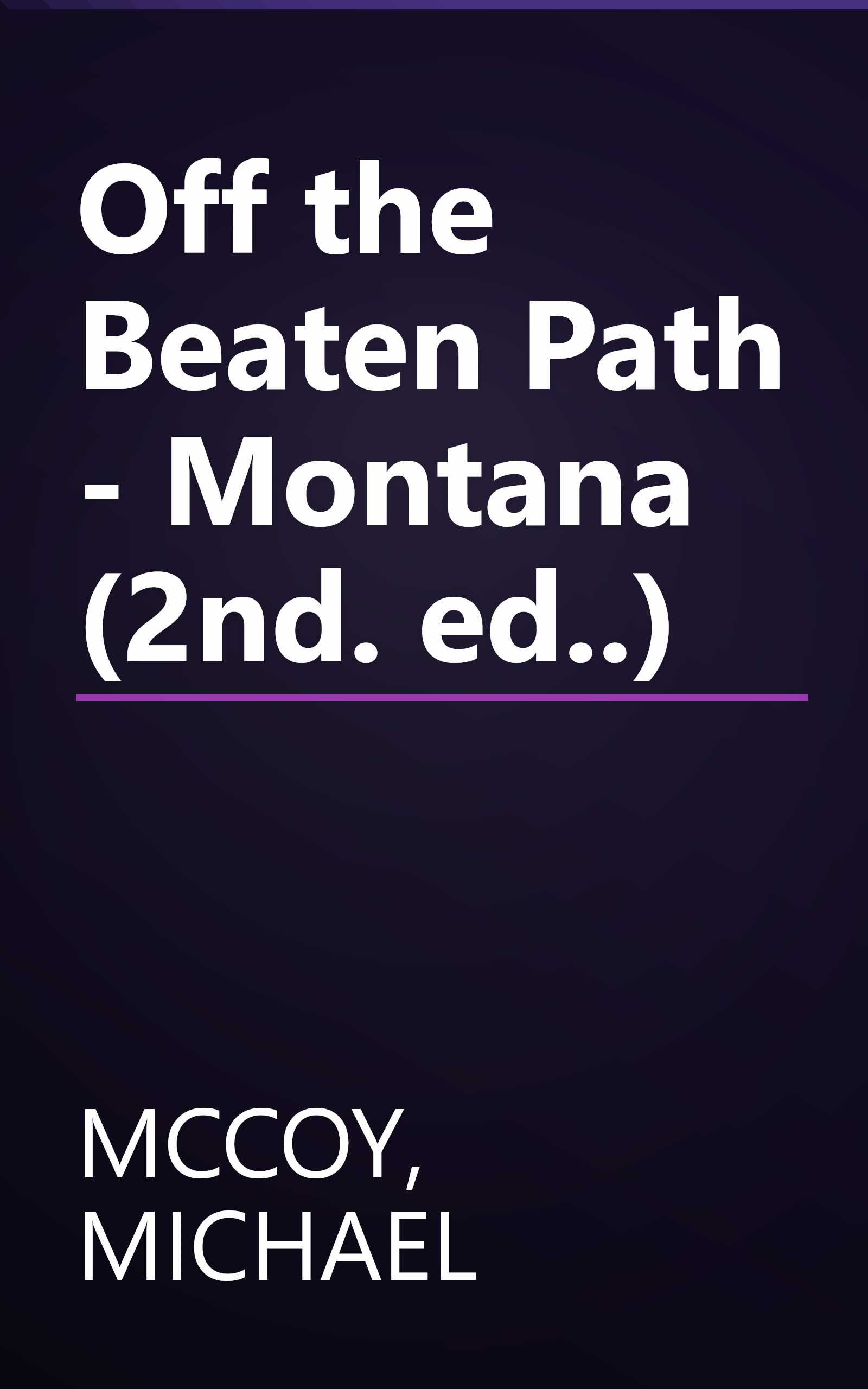 Off the Beaten Path - Montana (2nd. ed..) book cover