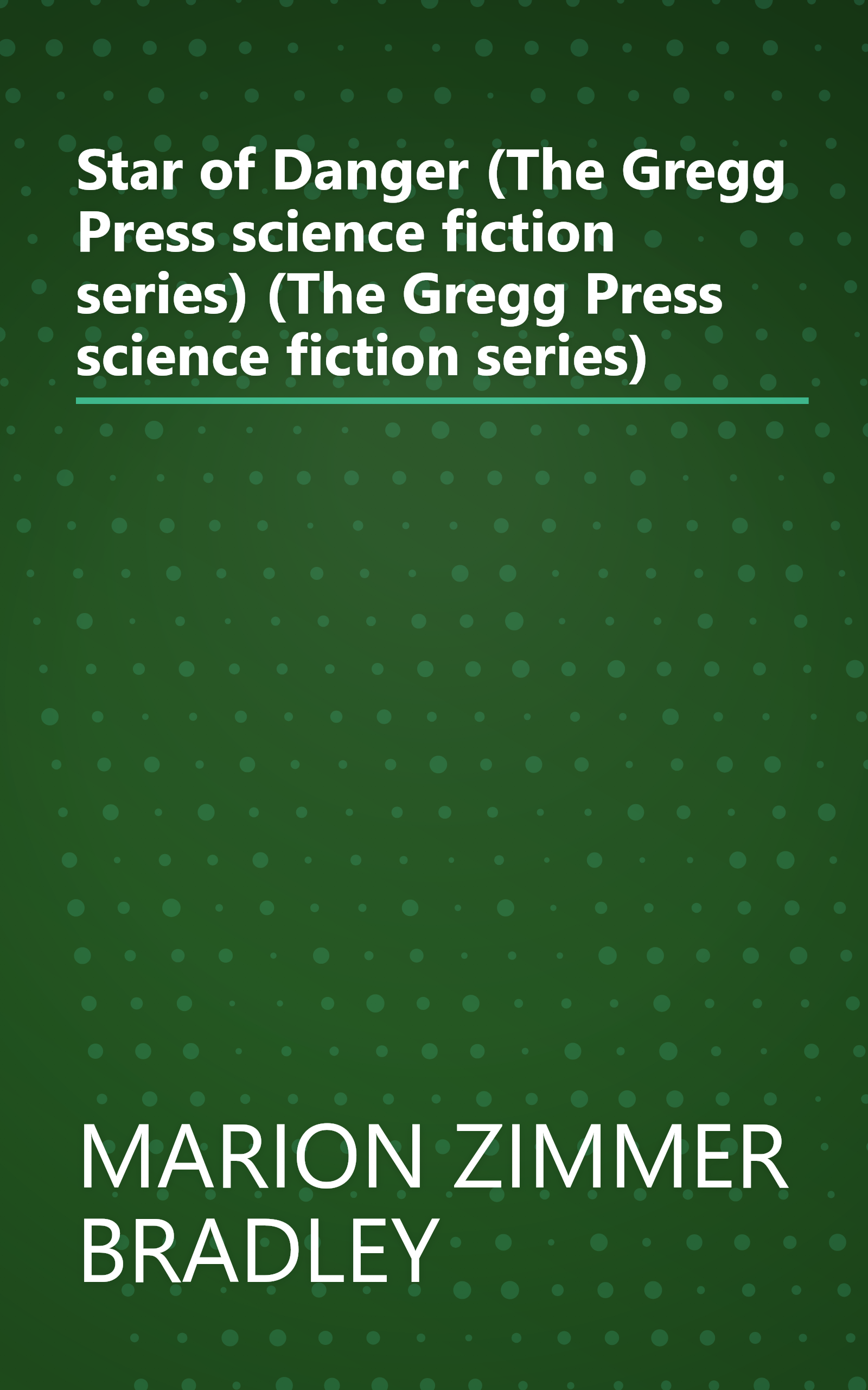 Star of Danger (The Gregg Press science fiction series) (The Gregg Press science fiction series) book cover