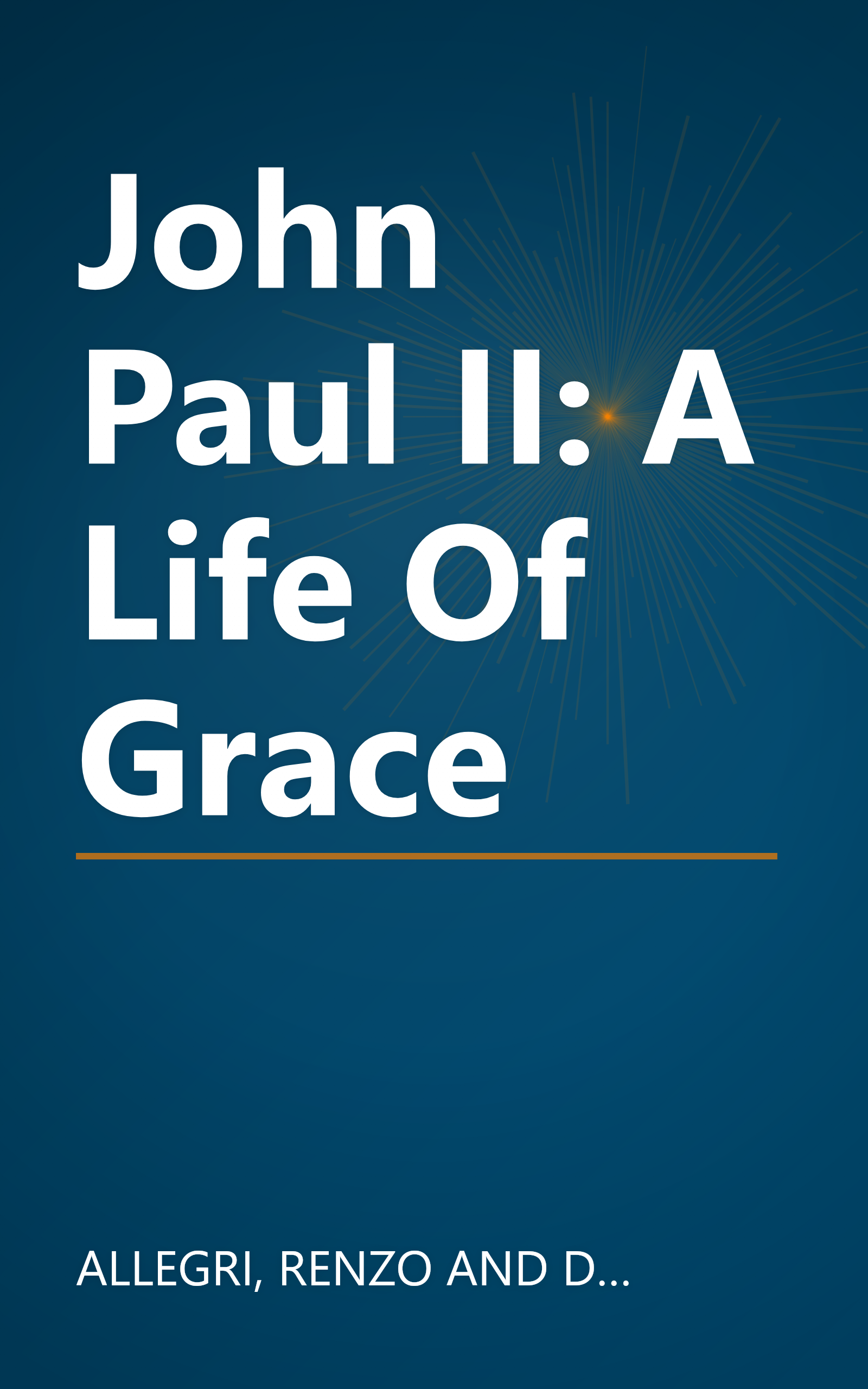 John Paul II: A Life Of Grace book cover