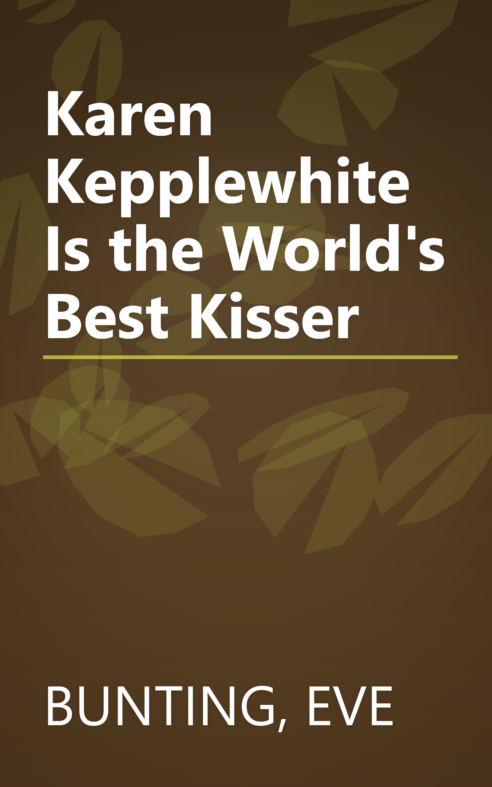 Karen Kepplewhite Is the World's Best Kisser book cover