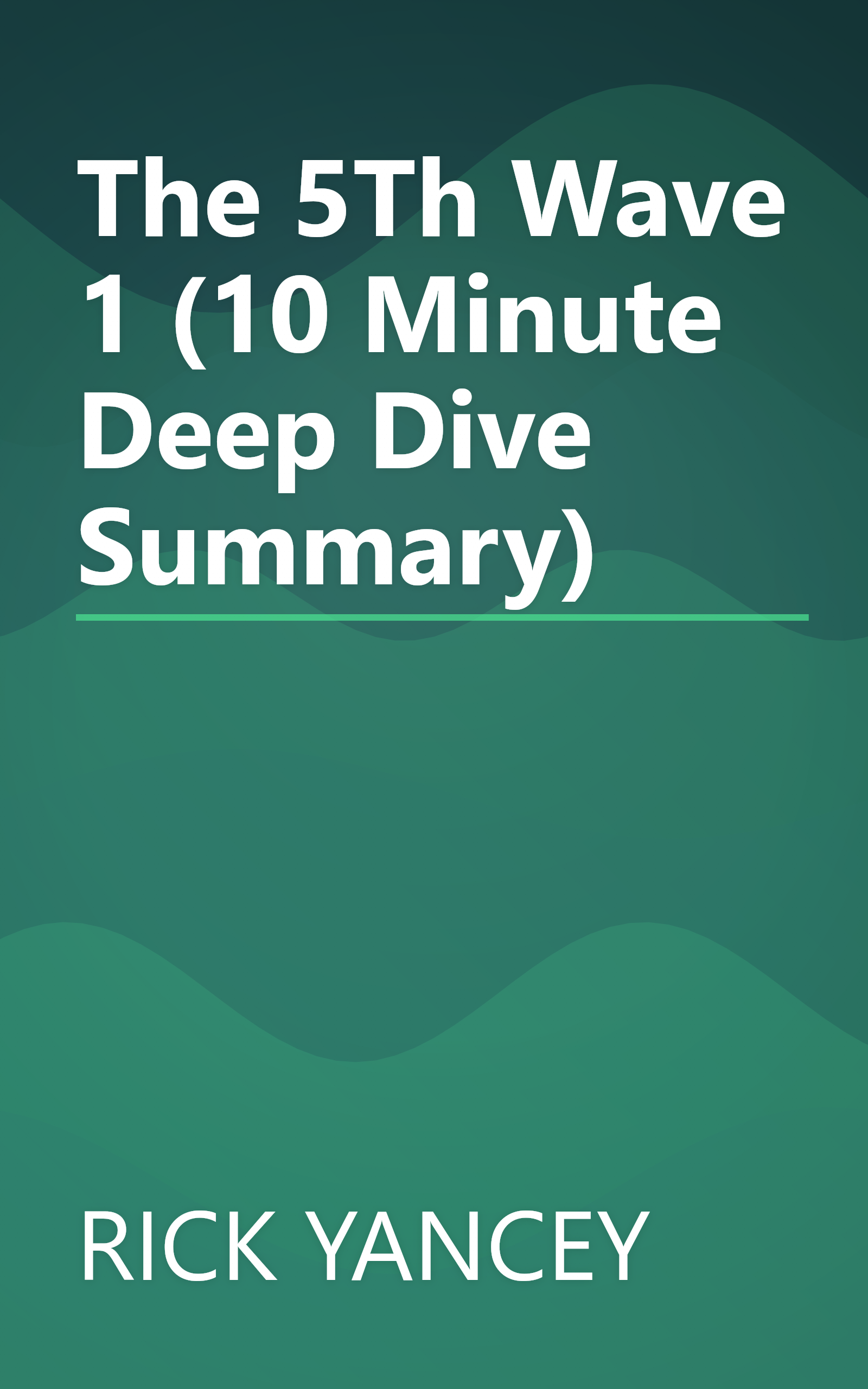 The 5Th Wave 1 (10 Minute   Deep Dive Summary) book cover