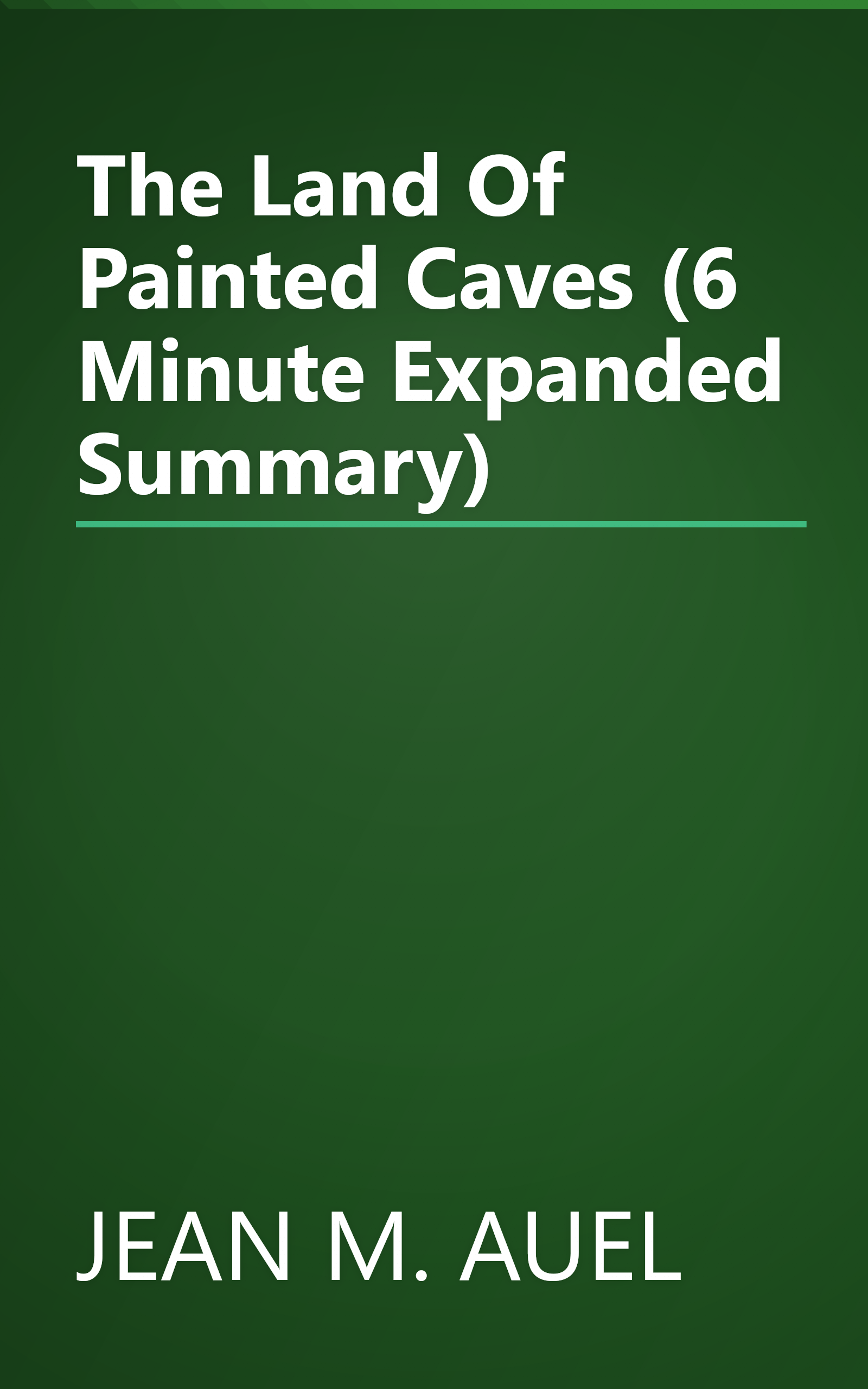 The Land Of Painted Caves (6 Minute   Expanded Summary) book cover