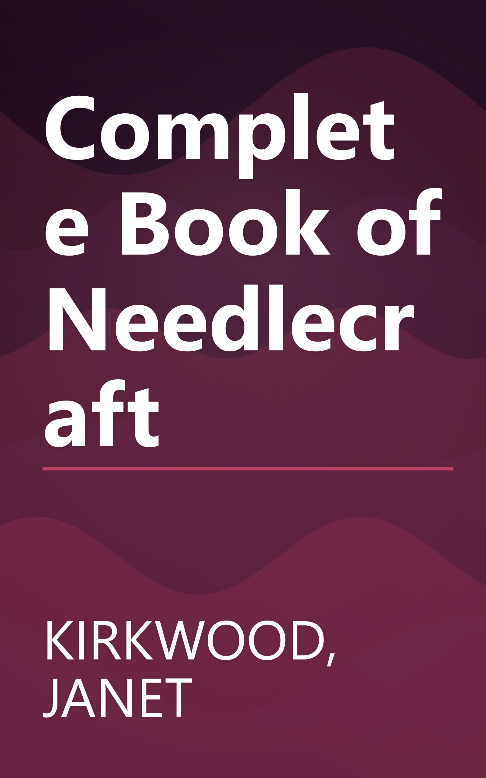 Complete Book of Needlecraft book cover