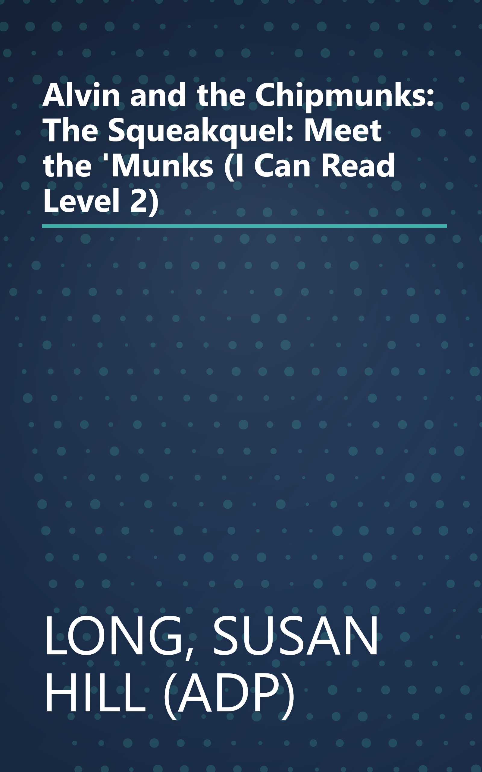Alvin and the Chipmunks: The Squeakquel: Meet the 'Munks (I Can Read Level 2) book cover