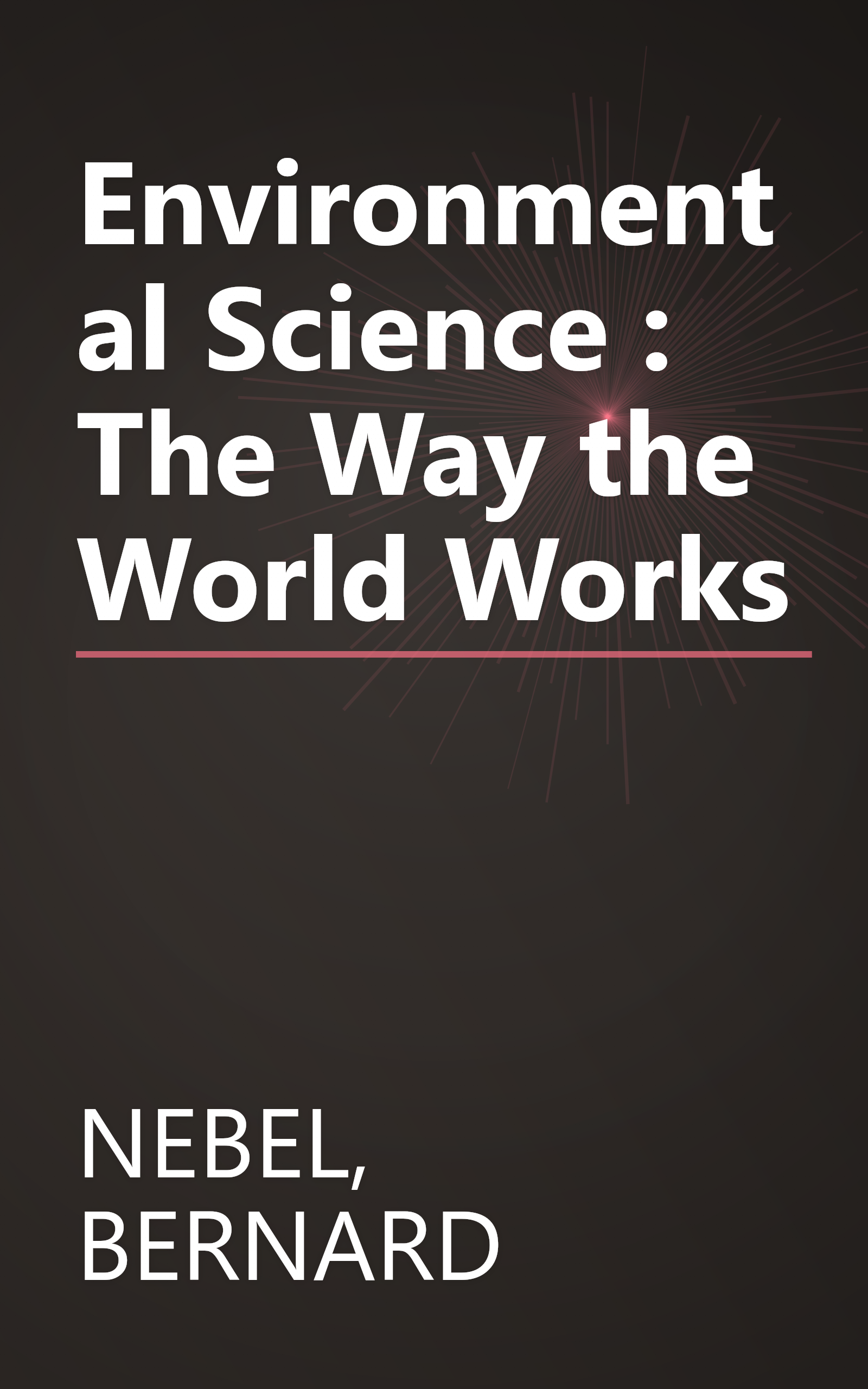 Environmental Science : The Way the World Works book cover