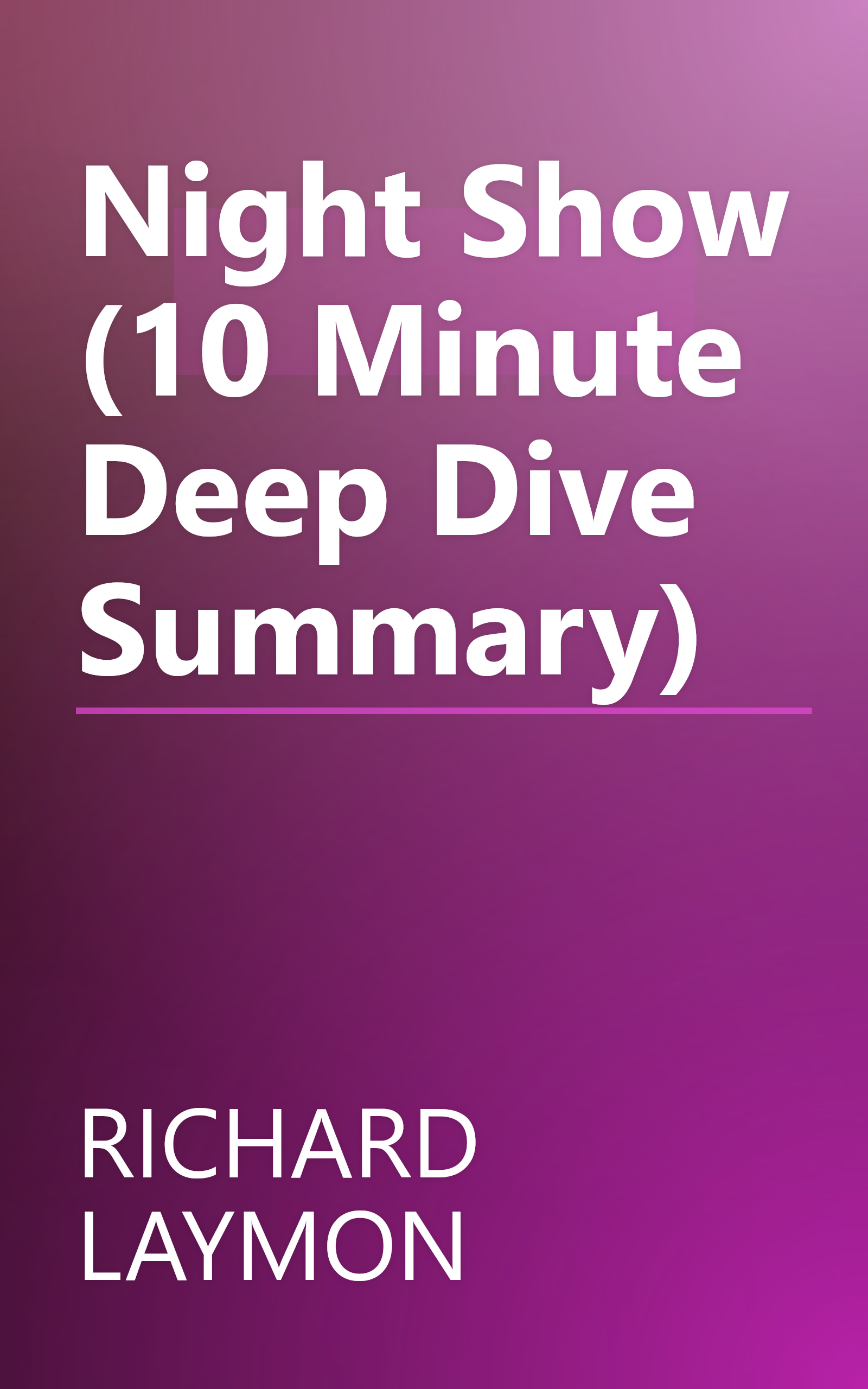 Night Show (10 Minute   Deep Dive Summary) book cover