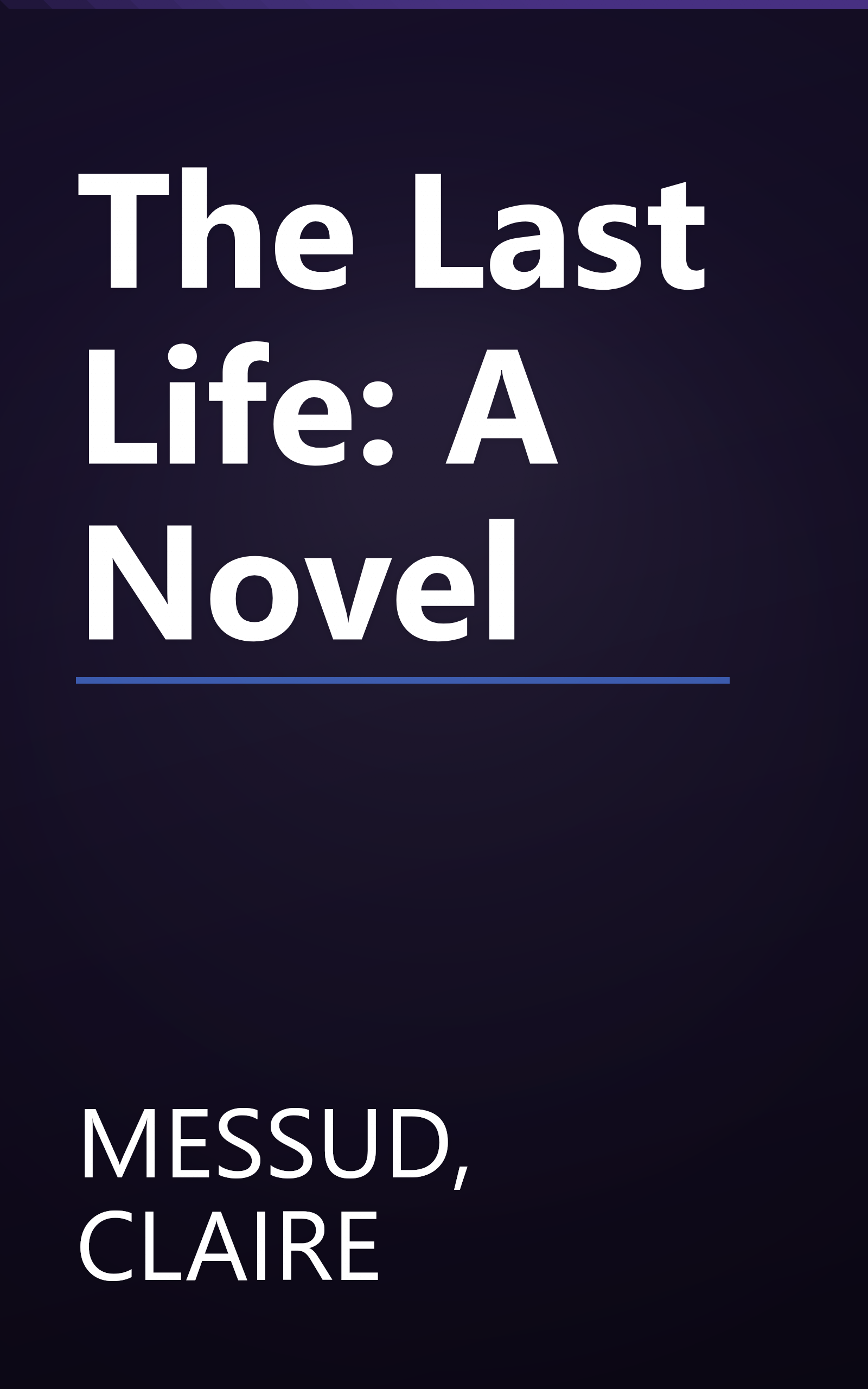 The Last Life: A Novel book cover