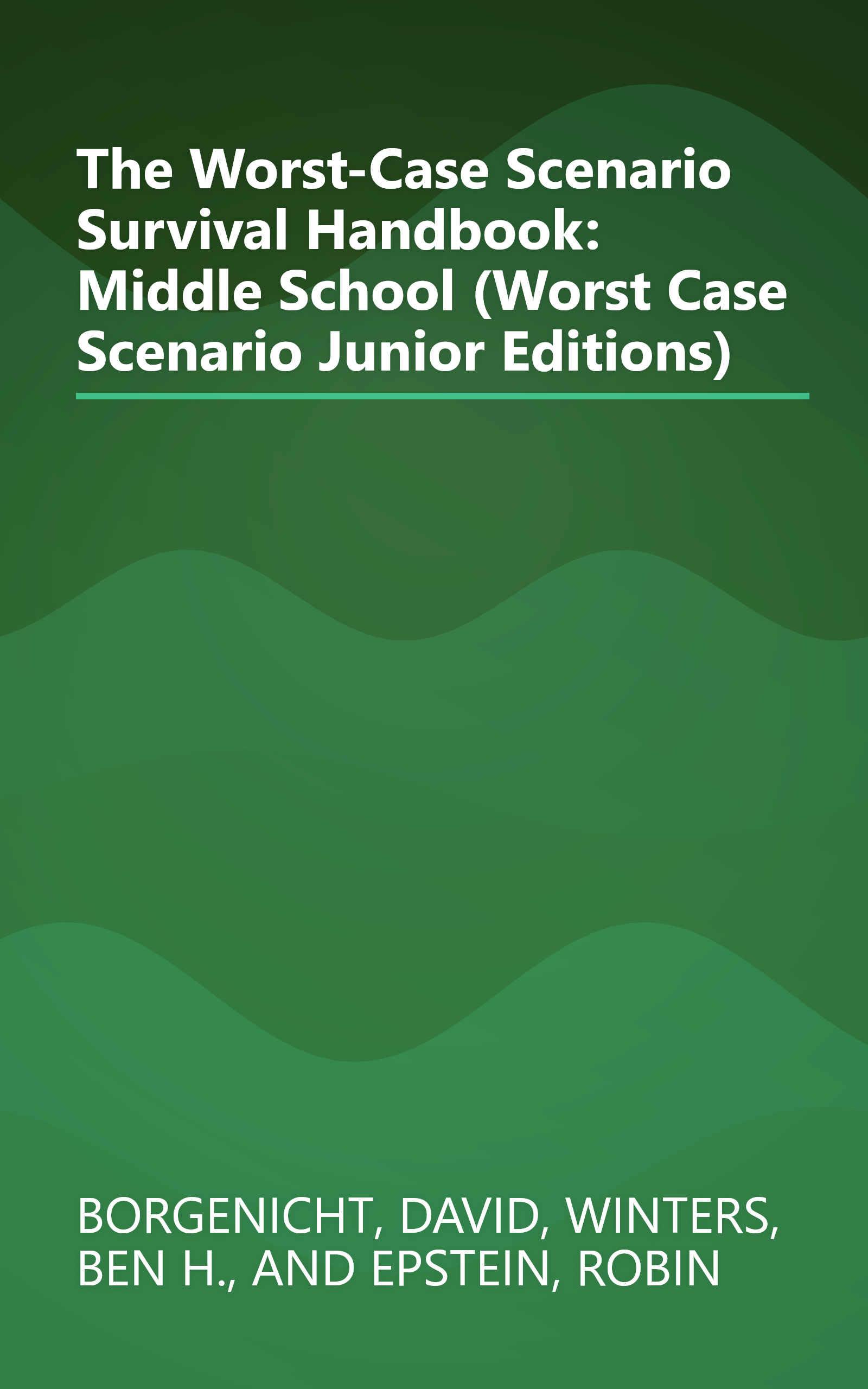 The Worst-Case Scenario Survival Handbook: Middle School (Worst Case Scenario Junior Editions) book cover